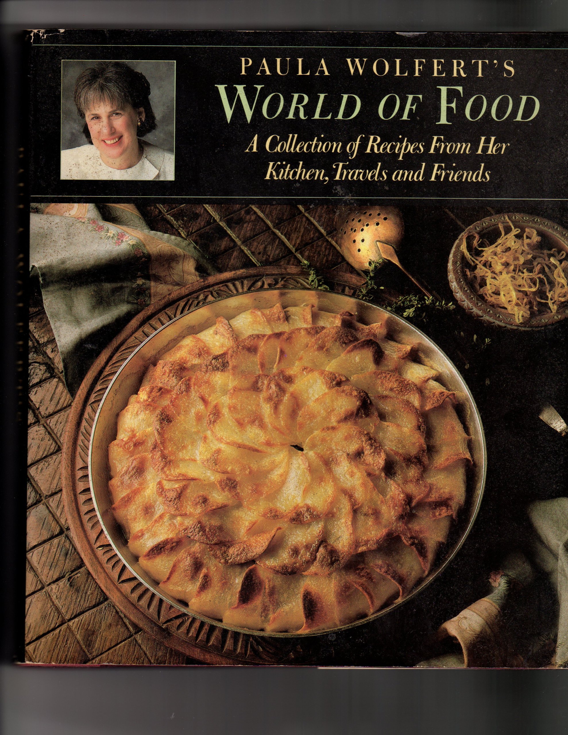 Paula Wolfert's world of food: A collection of recipes from her kitchen ...