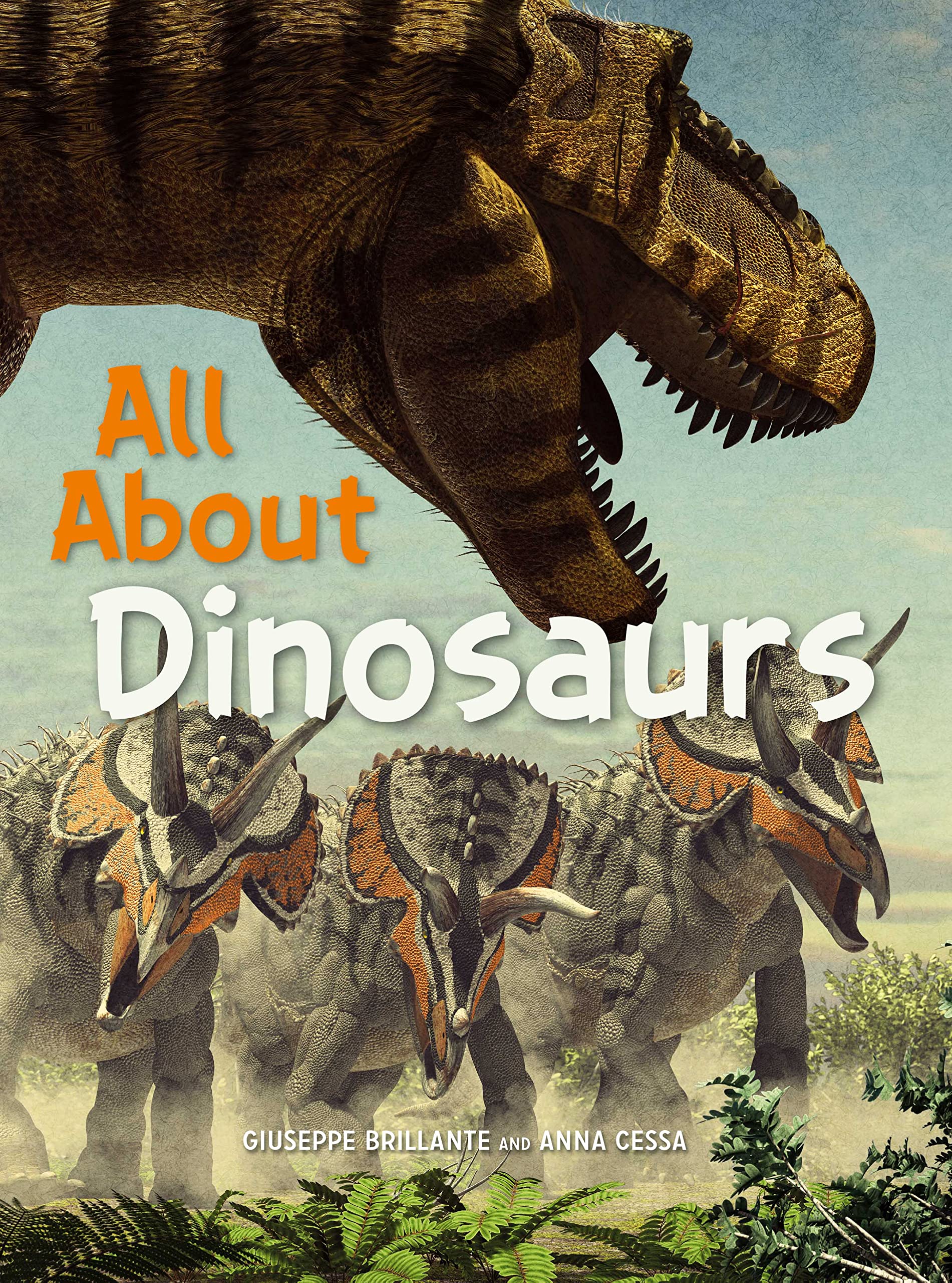 All About Dinosaurs: Brillante, Giuseppe, Cessa, Anna, Mora, Roman ...