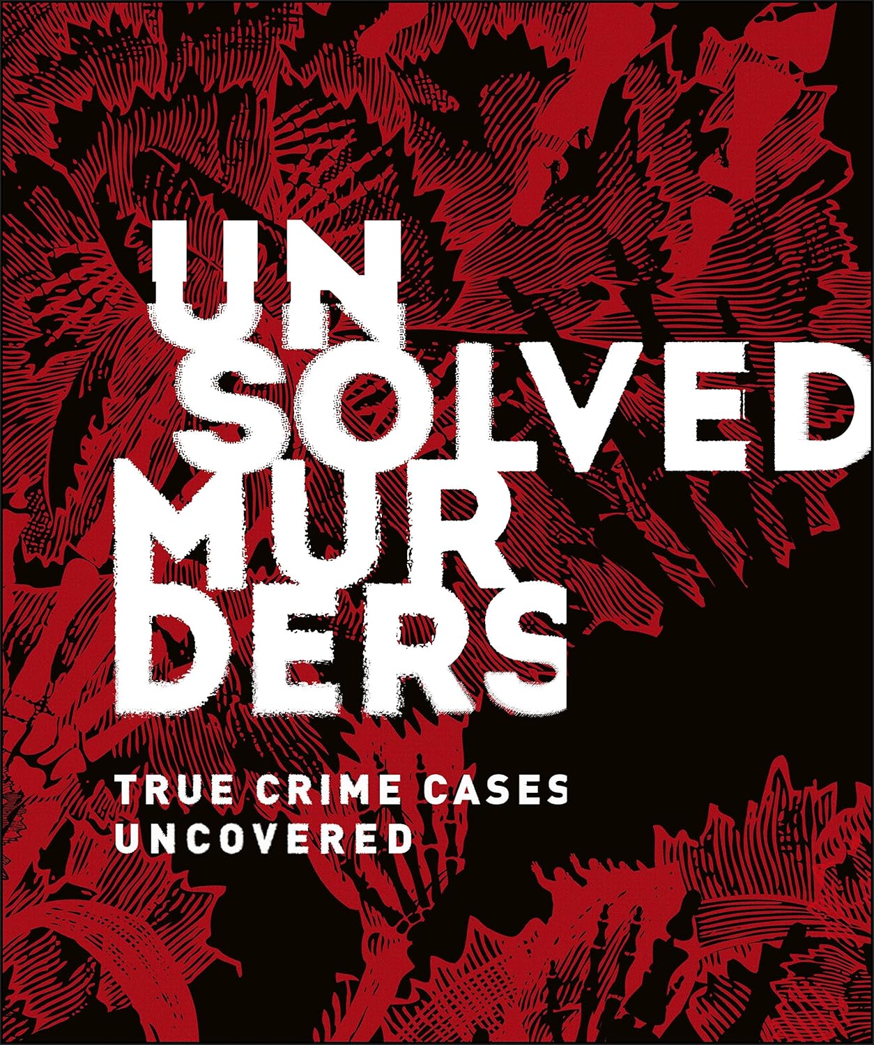 Unsolved Murders: True Crime Cases Uncovered: Amazon.co.uk: Hunt, Amber ...