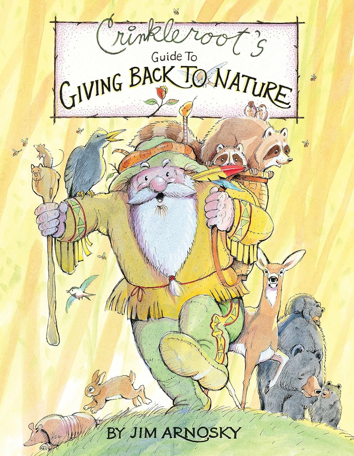 Crinkleroot's Guide to Giving Back to Nature: Arnosky, Jim, Arnosky ...
