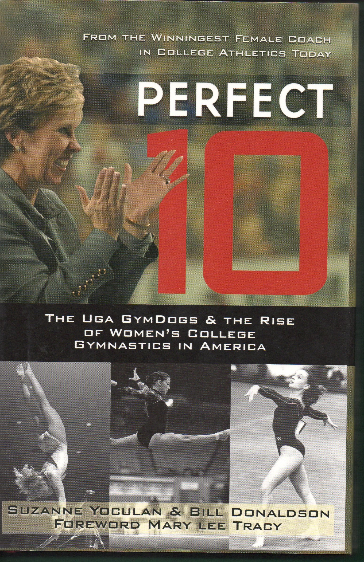 Perfect 10: The UGA GymDogs & the Rise of Women's College Gymnastics in ...