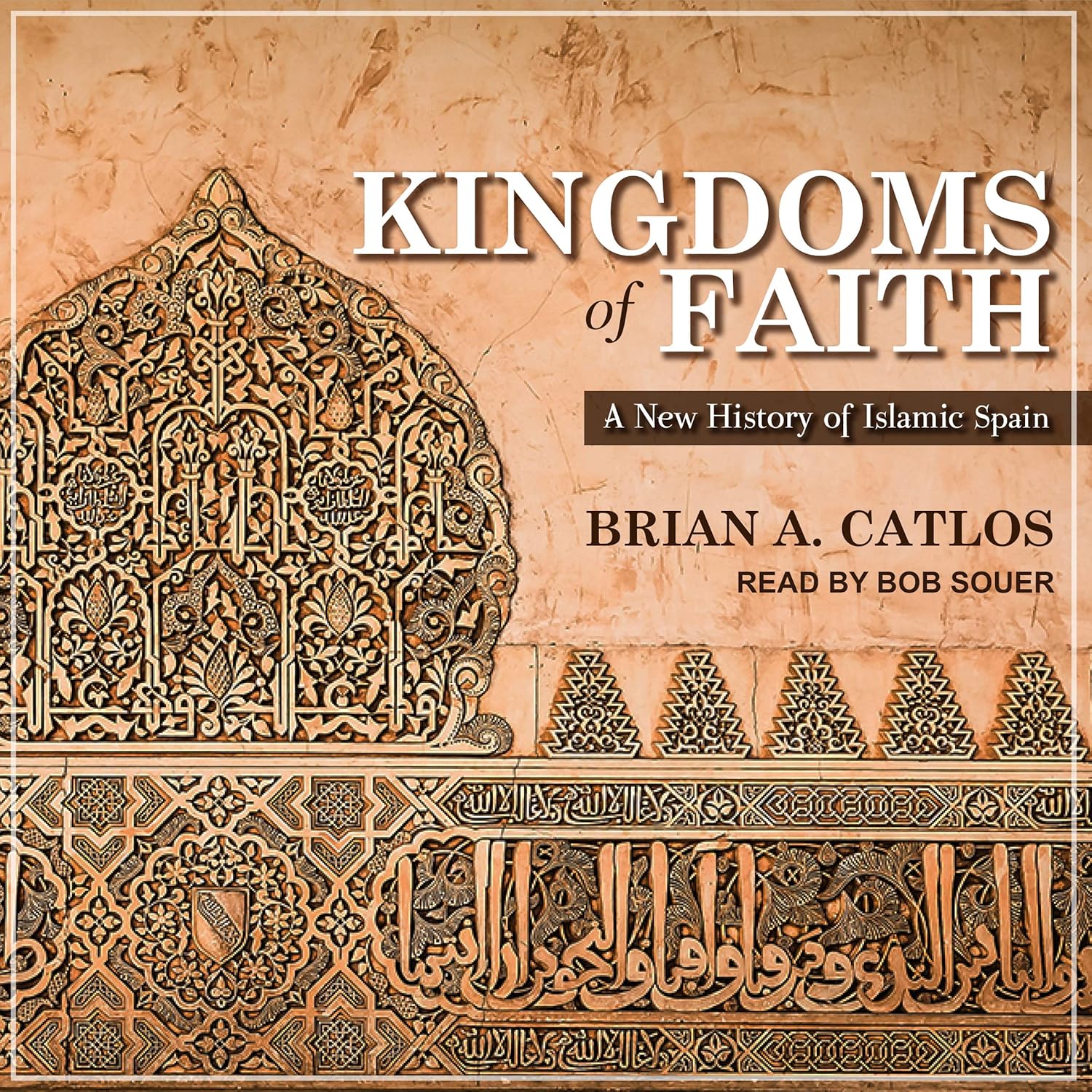 Amazon.com: Kingdoms of Faith: A New History of Islamic Spain (Audible ...