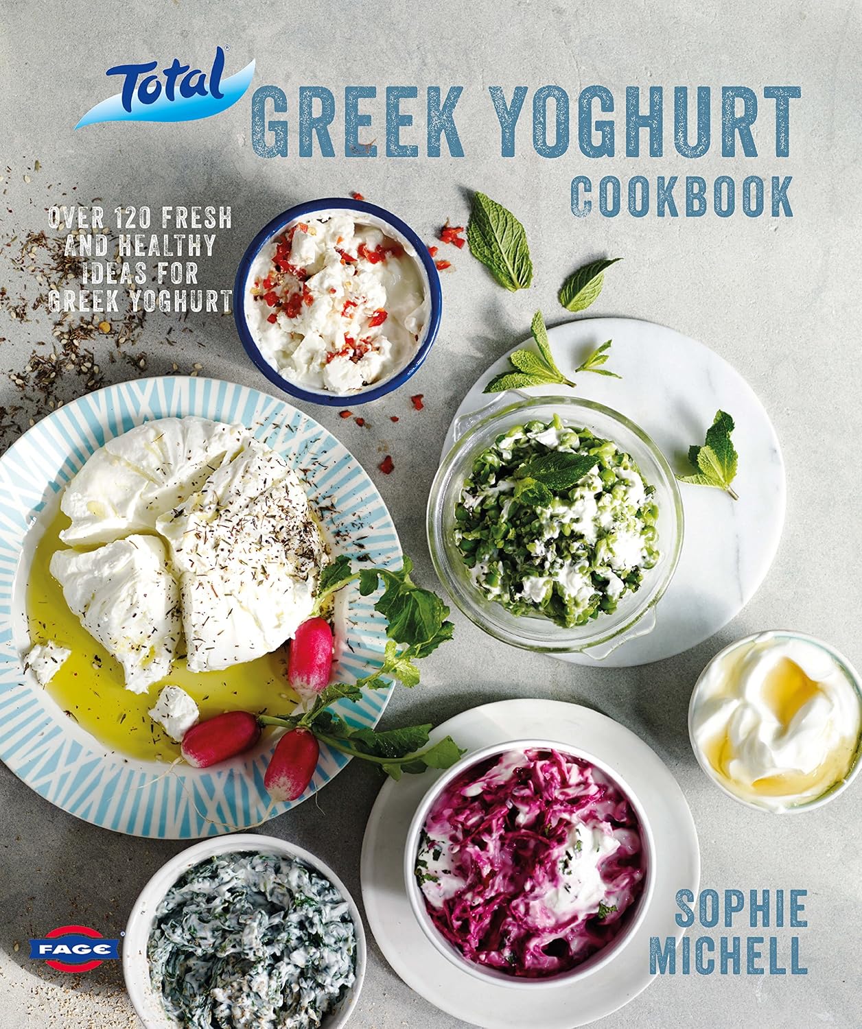 Total Greek Yoghurt Cookbook: Over 120 fresh and healthy ideas for ...
