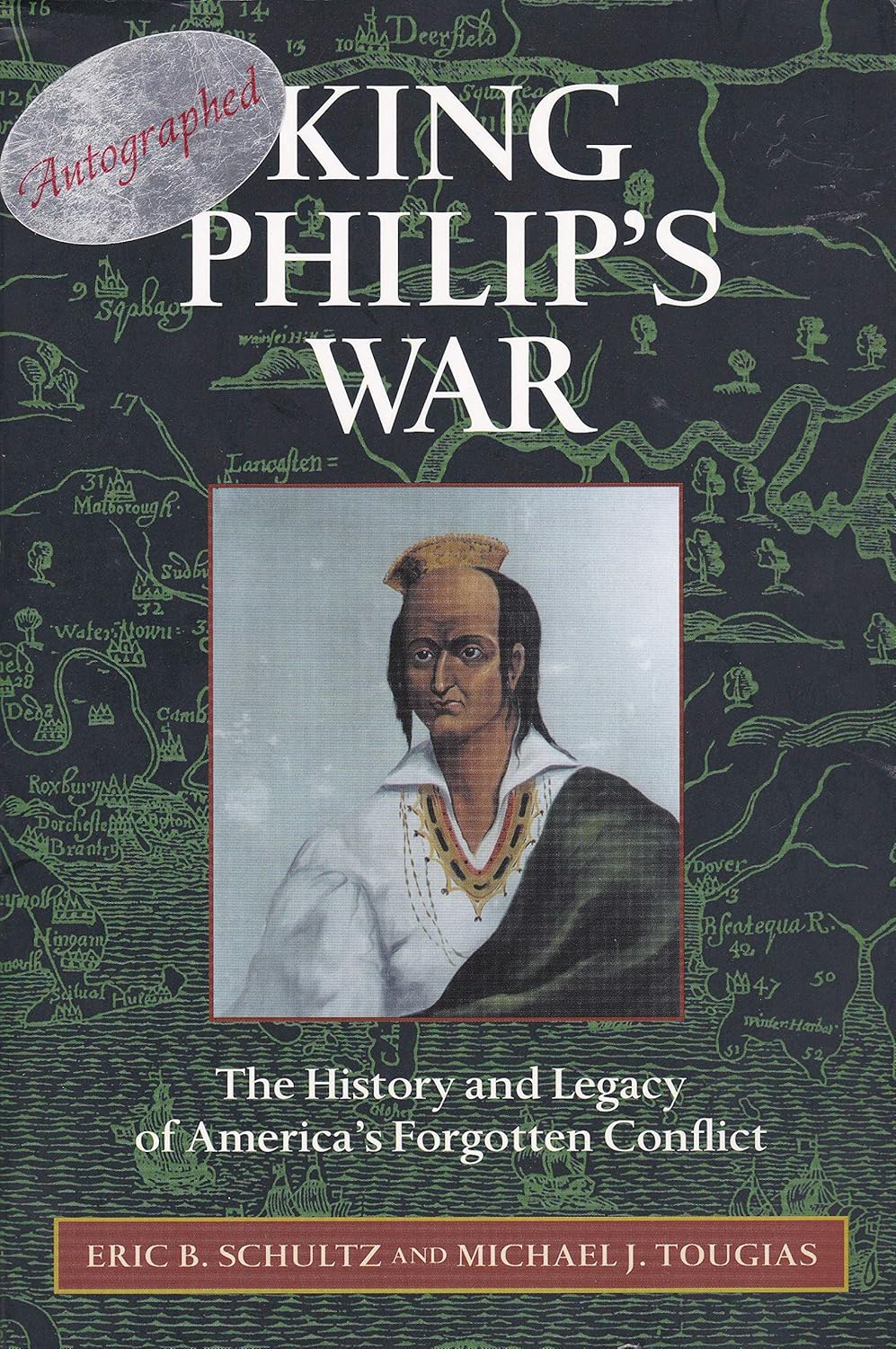 King Philip's War: The History and Legacy of America's Forgotten ...