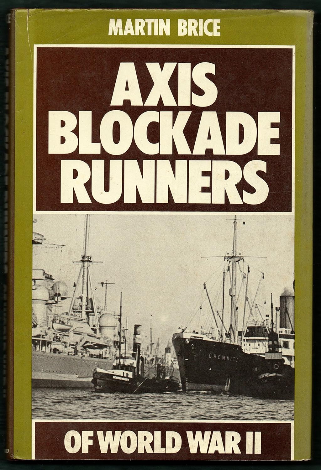 Axis Blockade Runners of World War II: Brice, Martin: 9780713426861 ...