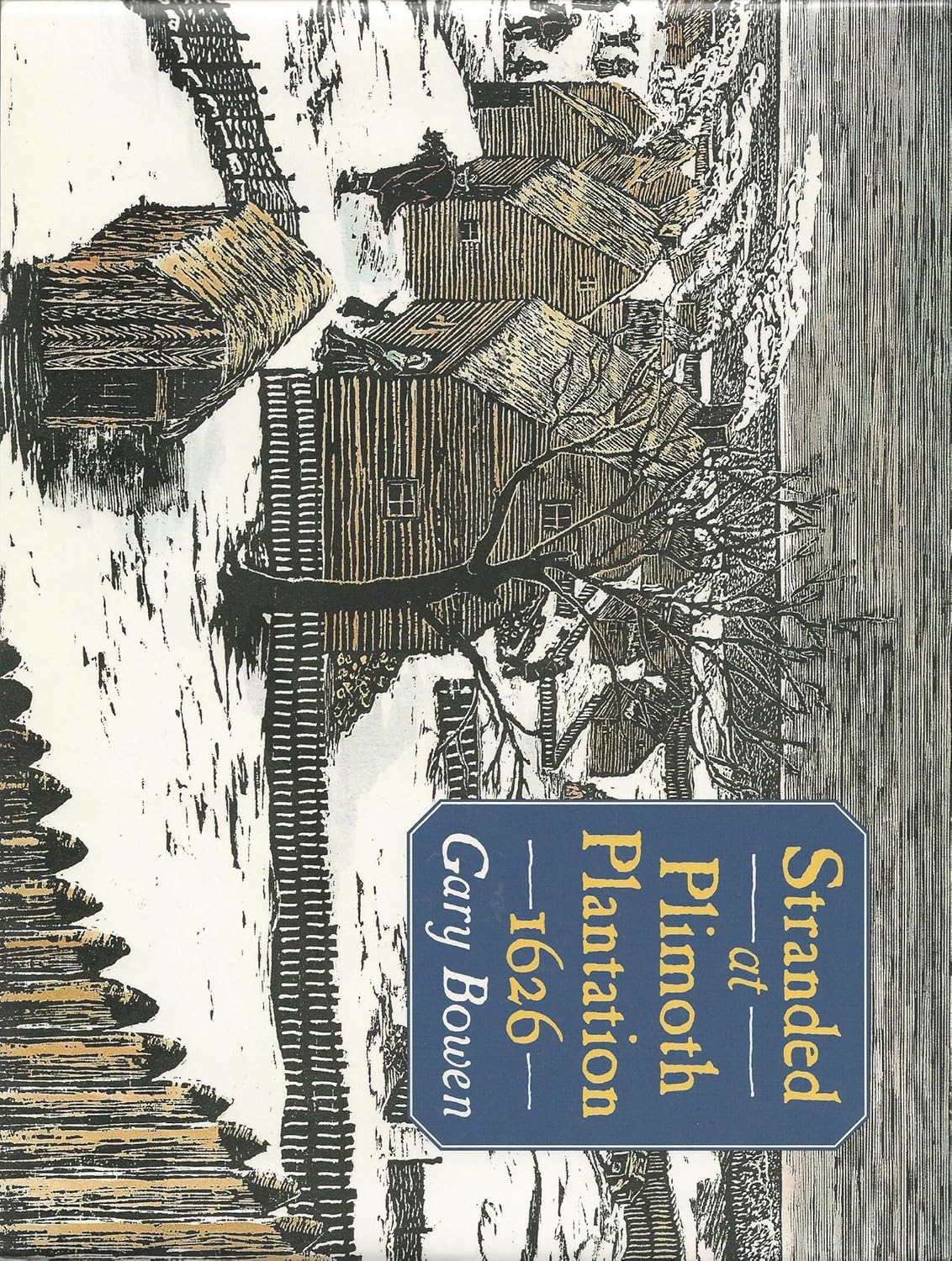 Stranded at Plimoth Plantation 1626: Bowen, Gary: 9780060225414: Amazon.com: Books