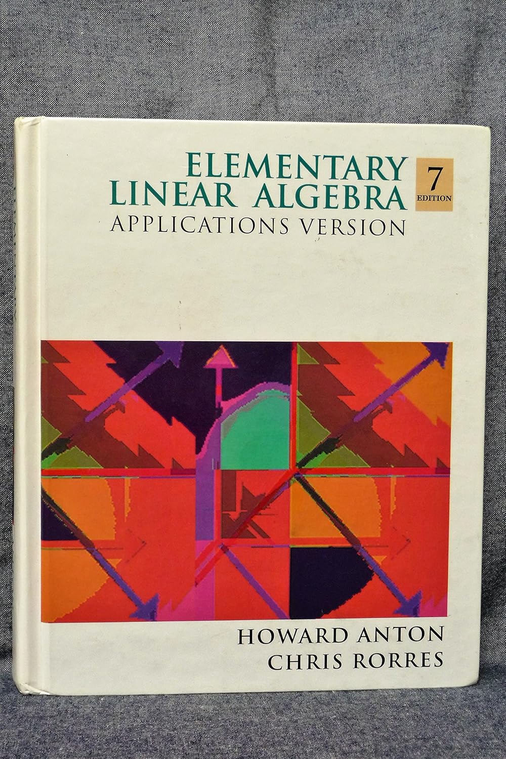 Elementary Linear Algebra: Applications Version: Anton, Howard, Rorres, Chris: 9780471587415 ...
