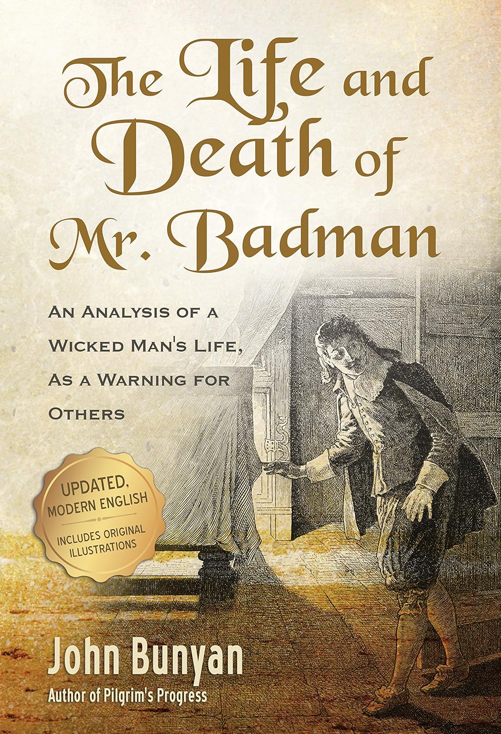 The Life and Death of Mr. Badman (Updated, Illustrated): An Analysis of ...