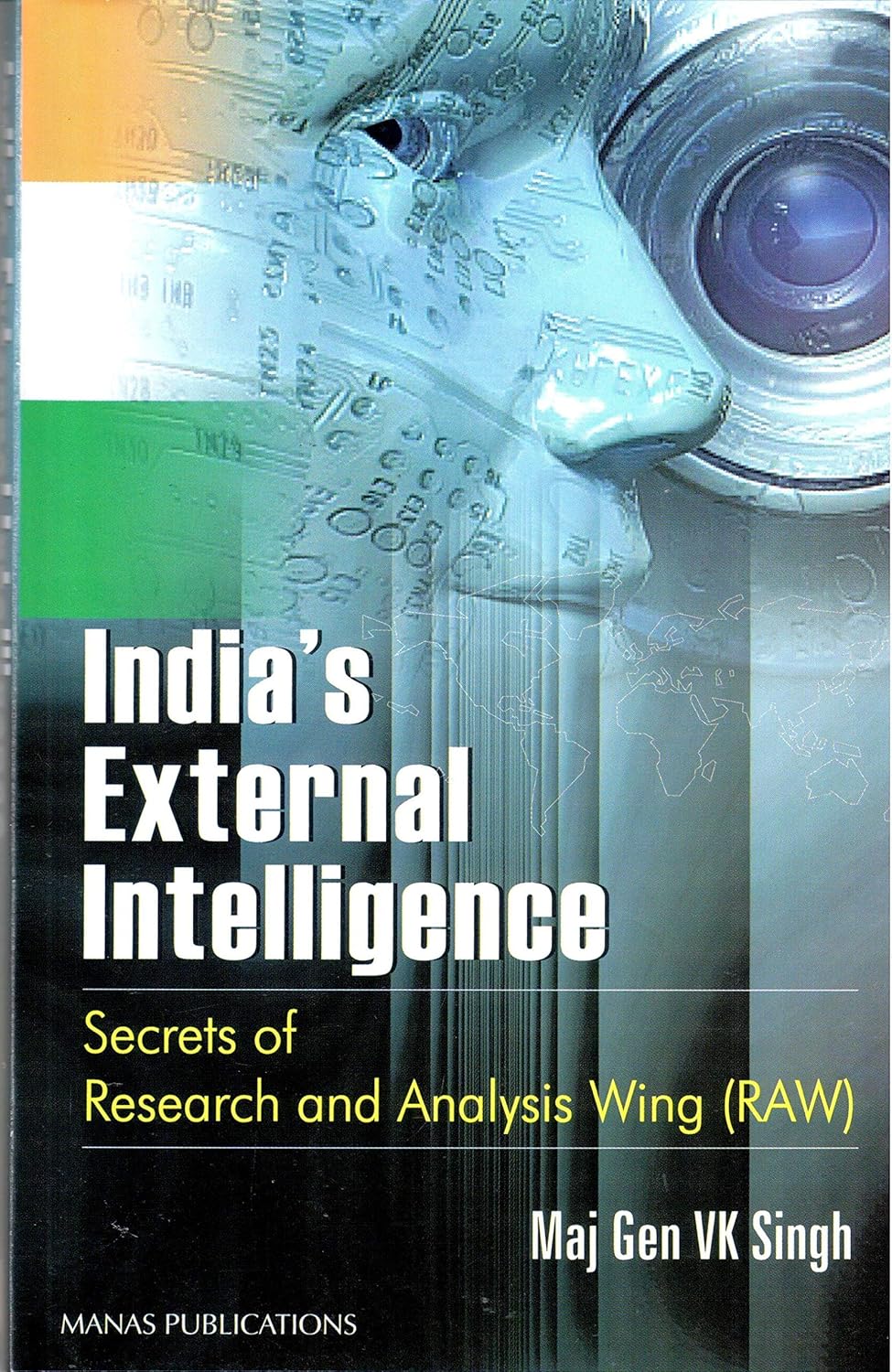 India's External Intelligence: Secrets of Research and analysis Wing ...