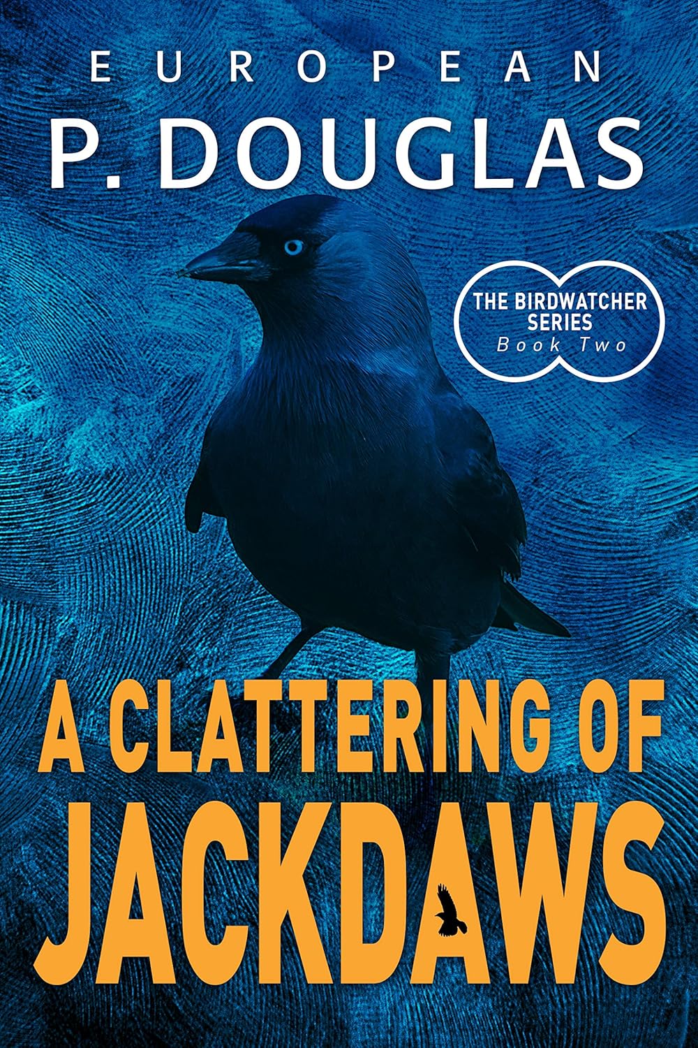 Amazon.com: A Clattering of Jackdaws (The Birdwatcher Series Book 2 ...