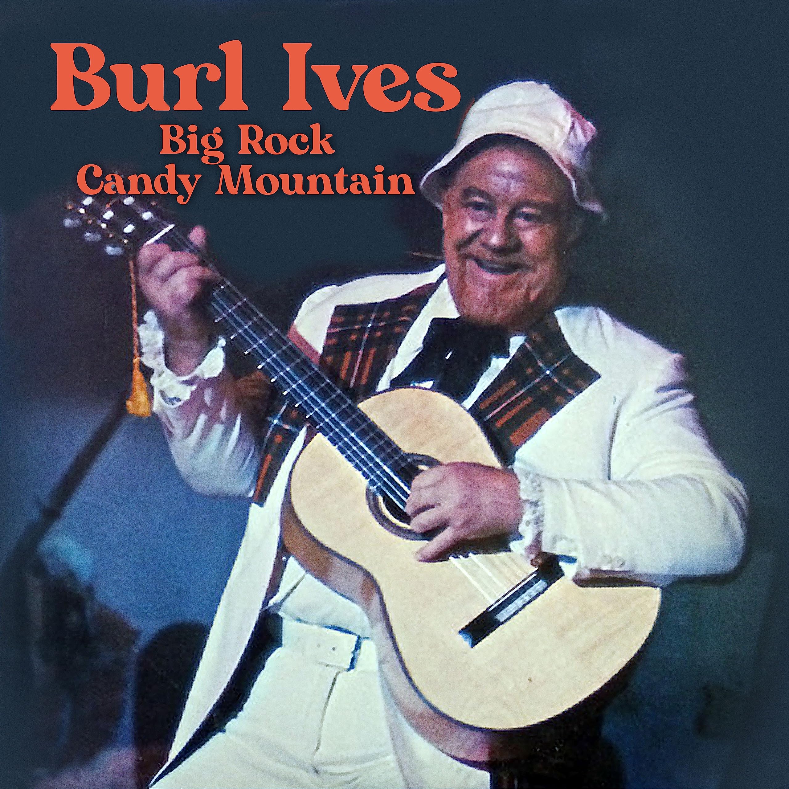 Burl Ives - Big Rock Candy Mountain - Amazon.com Music