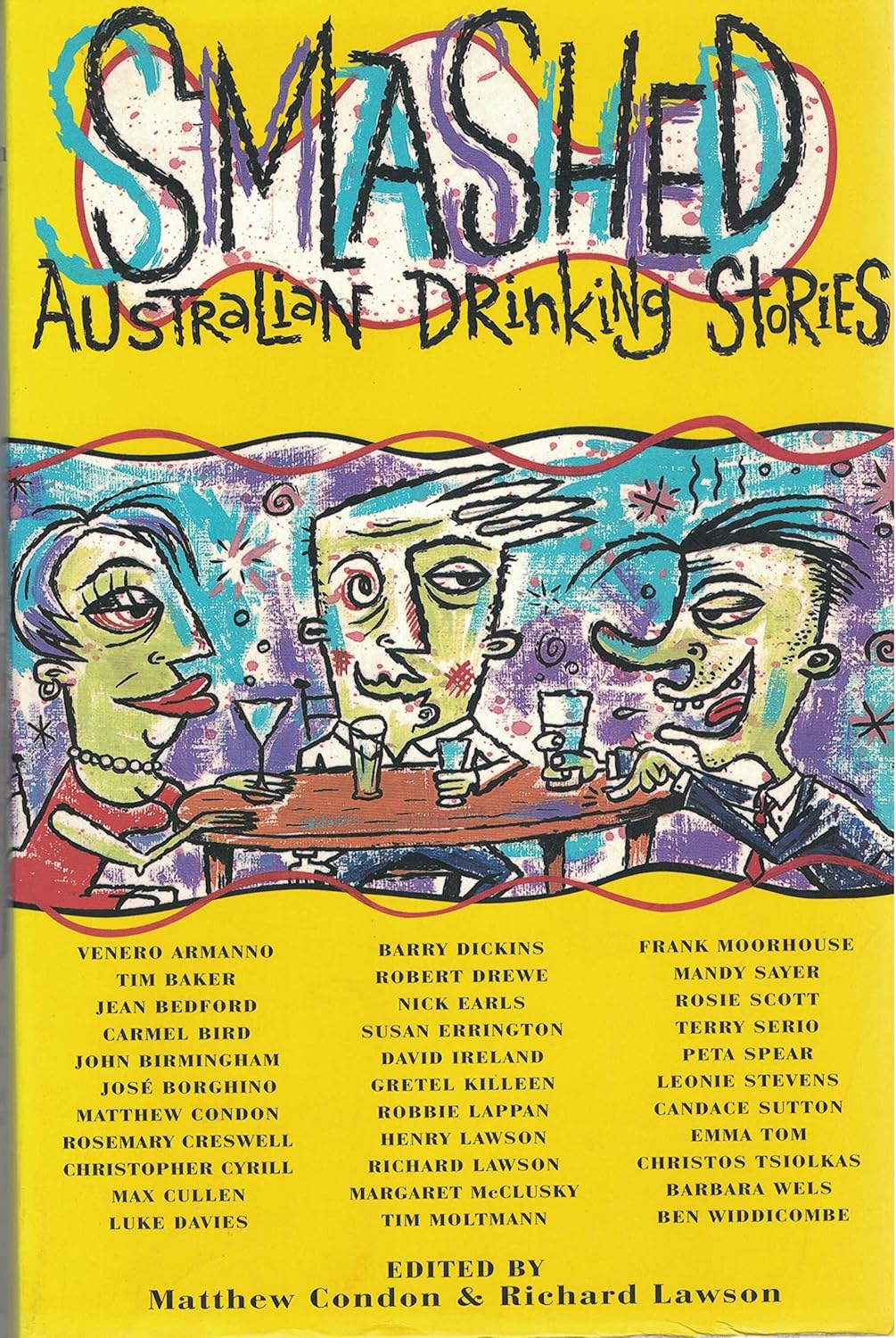 Smashed: Australian drinking stories: Condon, Matthew & Lawson, Richard ...