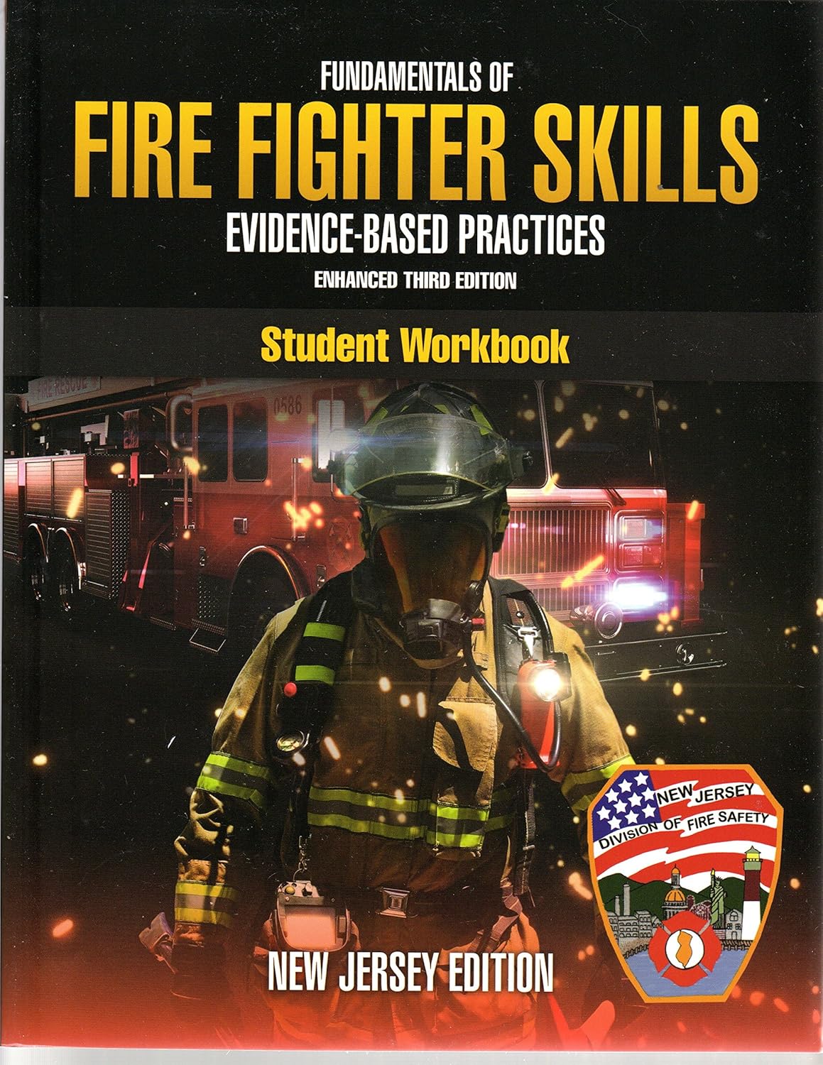 FUNDAMENTALS OF FIRE FIGHTER SKILLS - EVIDENCE-BASED PRACTICES ENHANCED ...