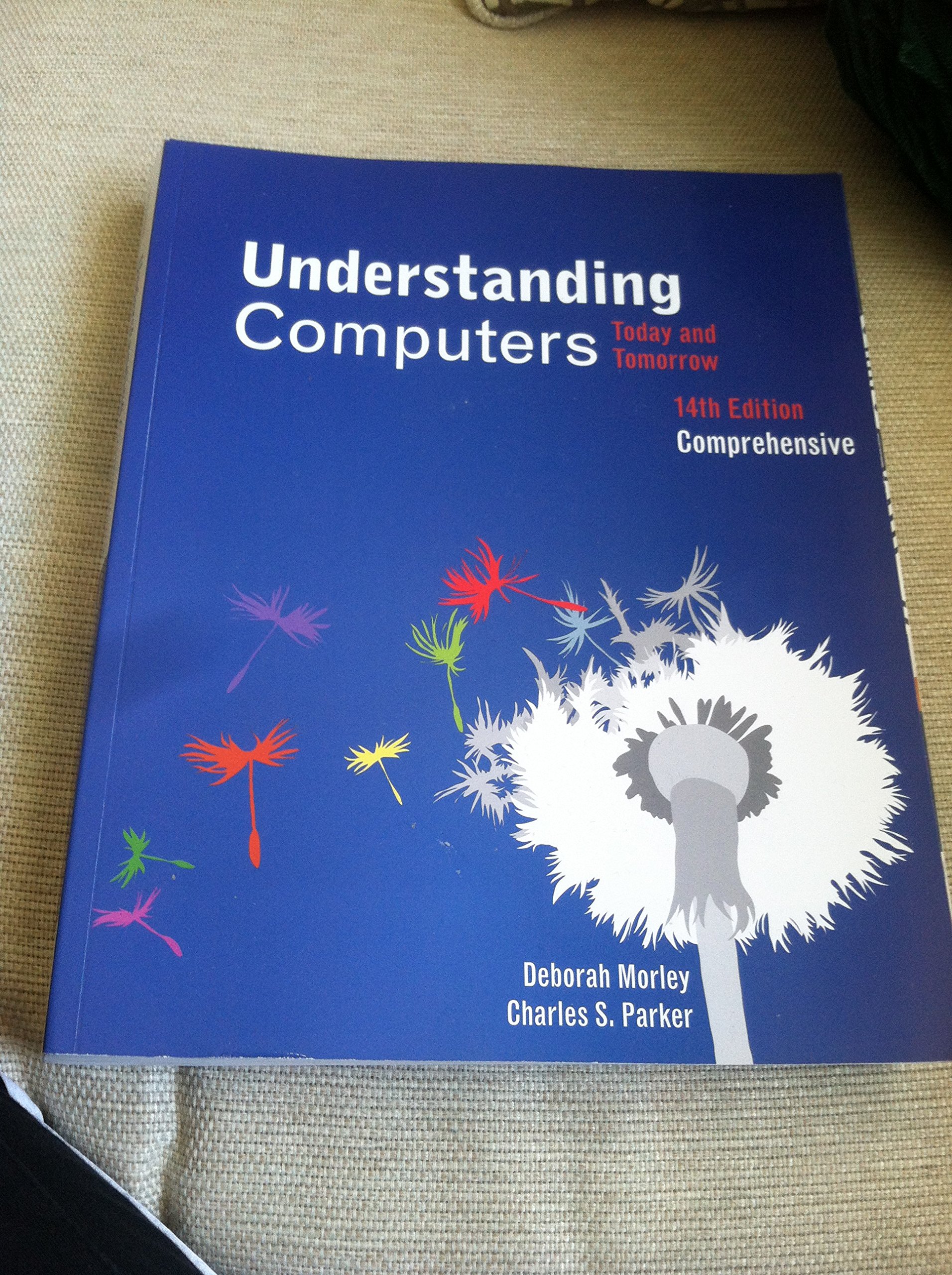 Understanding computers; today and tomorrow, 14th ed.: charles s ...