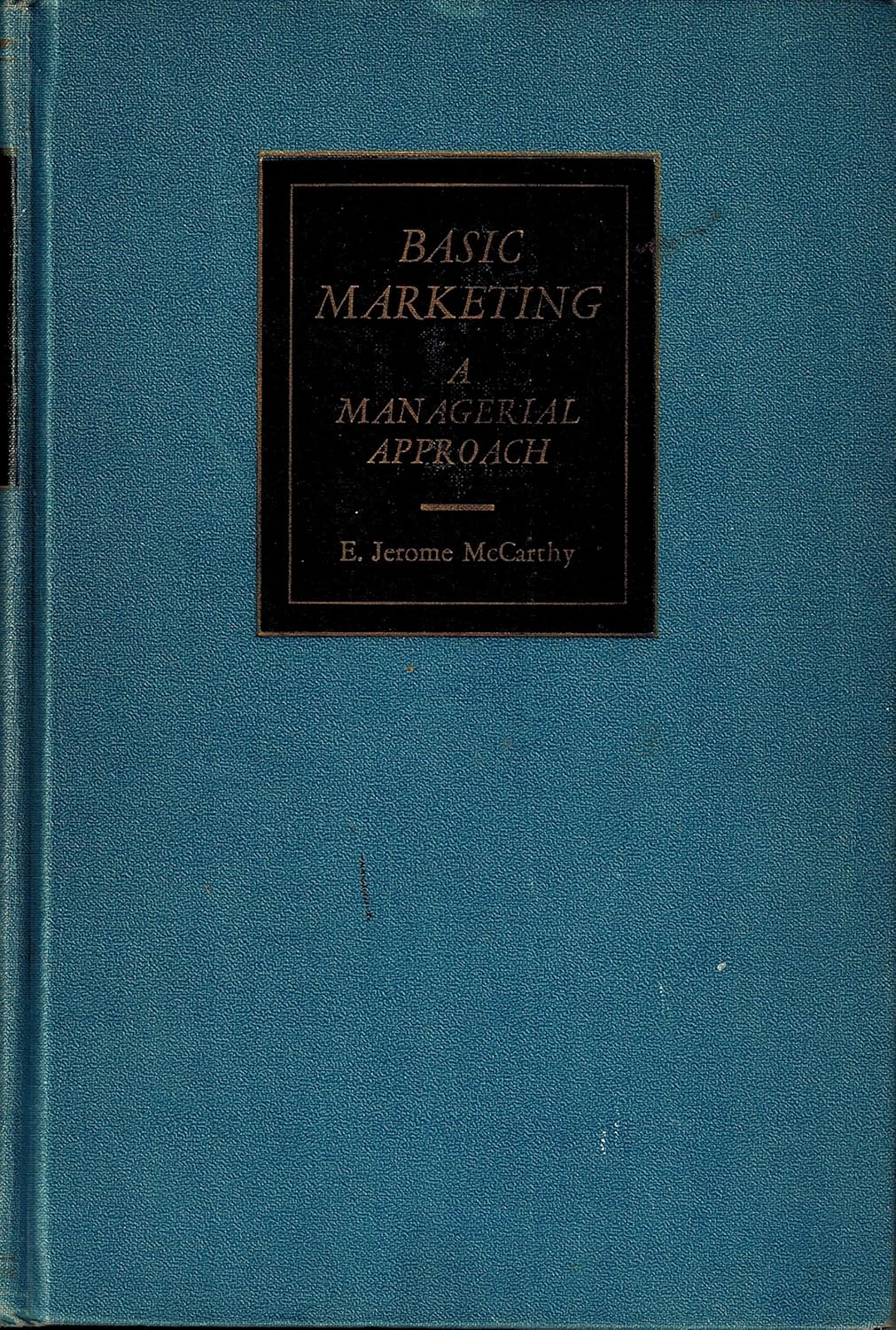 Basic Marketing: A Managerial Approach.: MCCARTHY E. JEROME.: Amazon ...