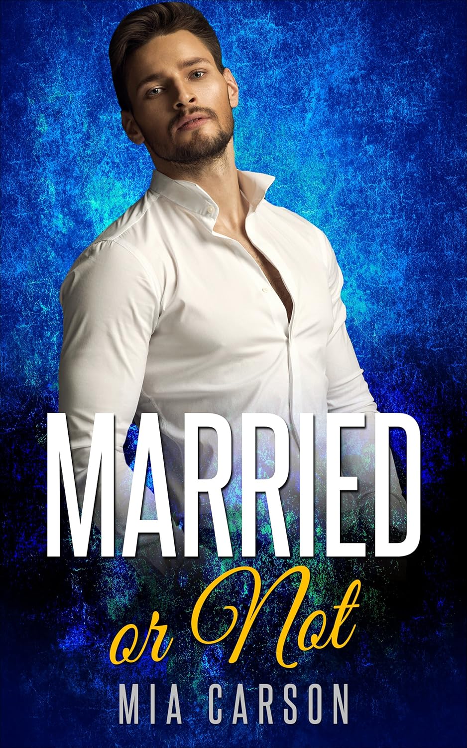 MARRIED OR NOT - Kindle edition by Carson, Mia. Romance Kindle eBooks ...