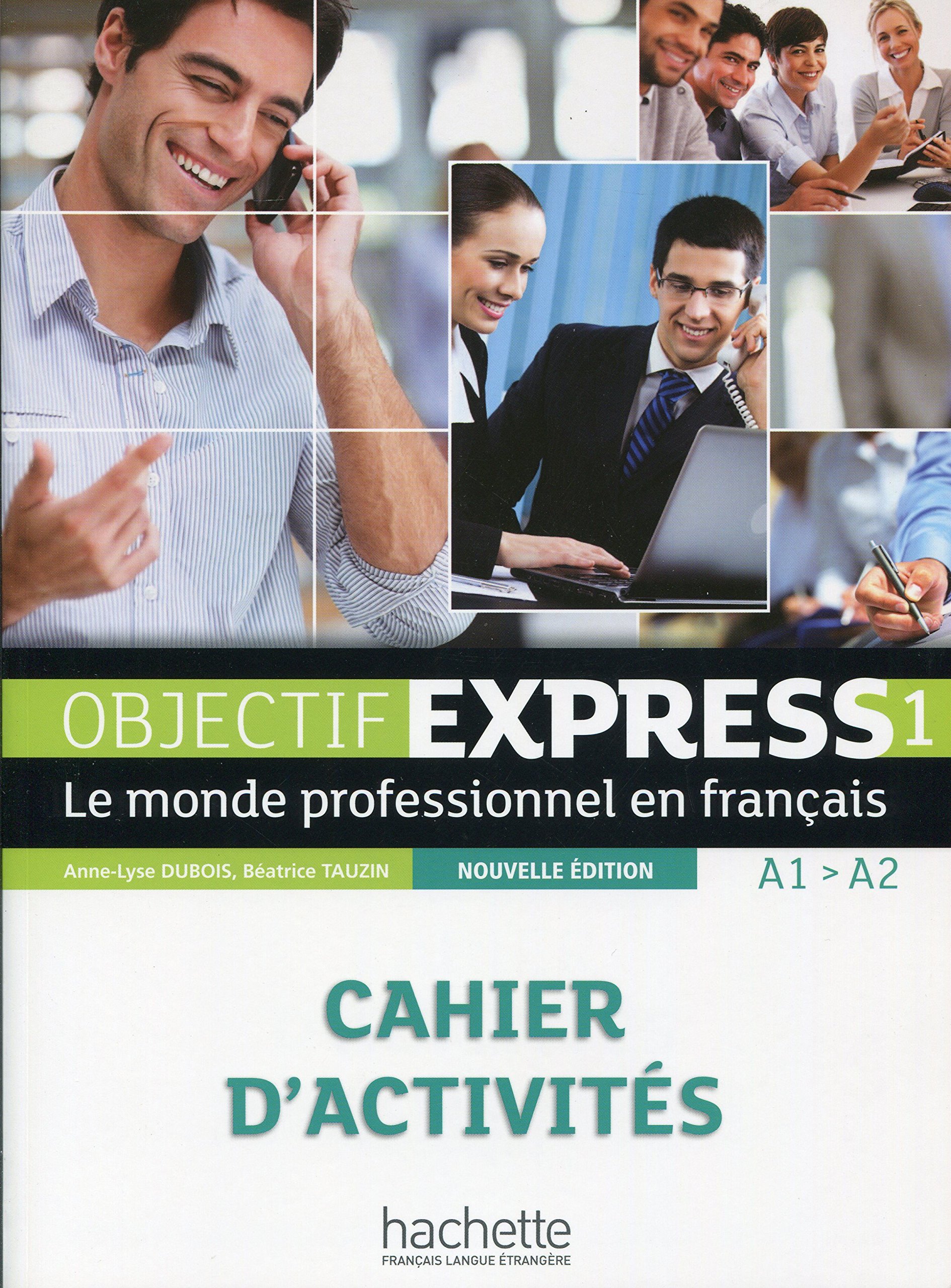 Objectif Express 1 Zeszyt cwiczen: A1/A2 [Lingua francese]: Cahier d ...