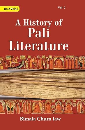 A History Of Pali Literature Volume 2nd: Bimala Churn Law ...