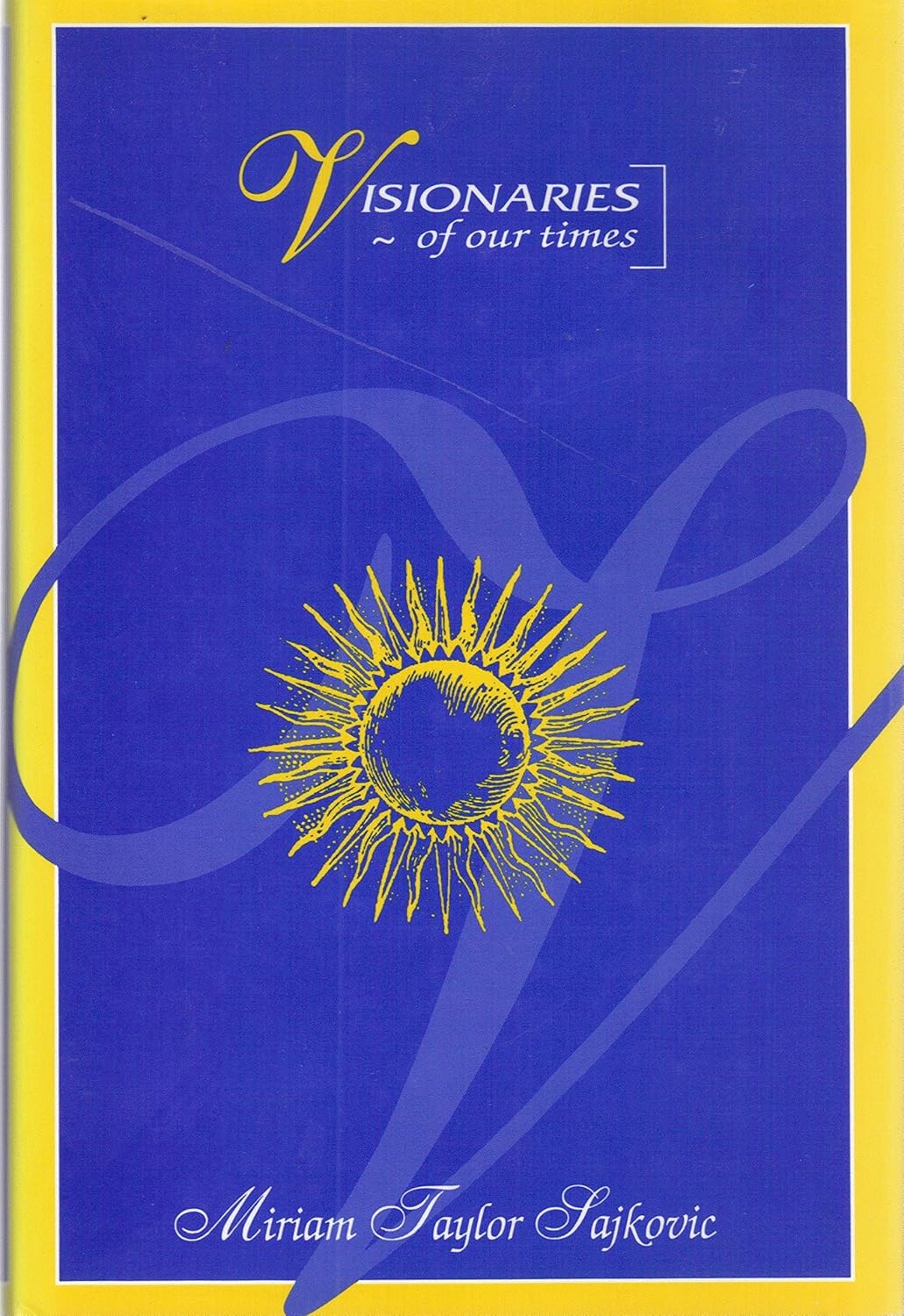 Visionaries of Our Times: An Introduction to Their Creative Legacy ...