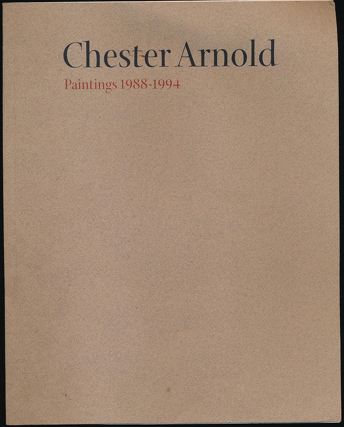 Chester Arnold: Paintings, 1988-1994: Arnold, Chester: Amazon.com: Books