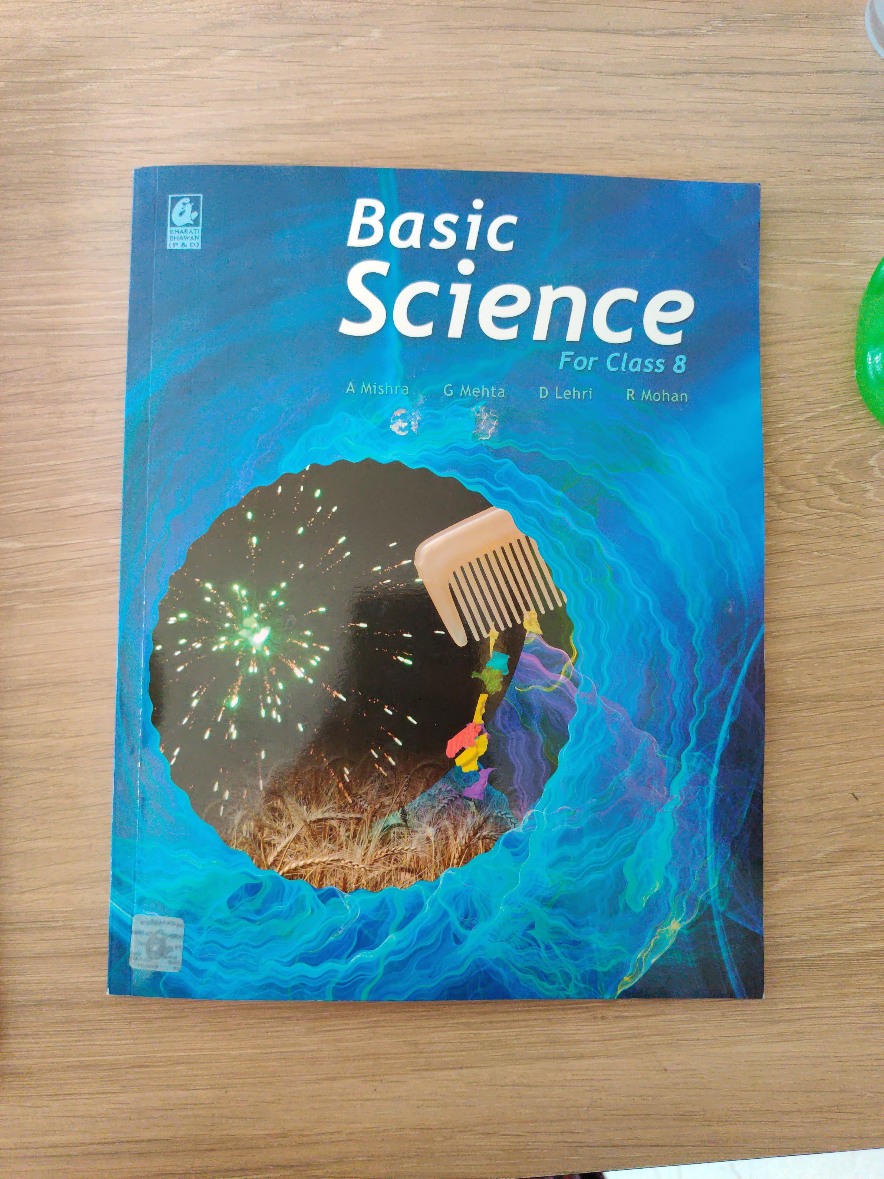 Basic Science for Class 8 eBook : Mishra, A, Mehta, G, Lehri, D, Mohan ...