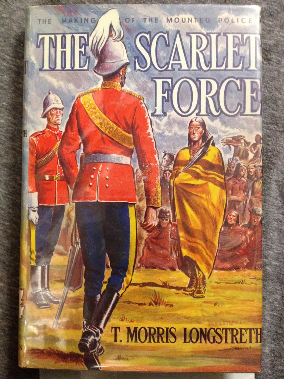 The Scarlet Force: The making of the Mounted Police | Amazon.com.br