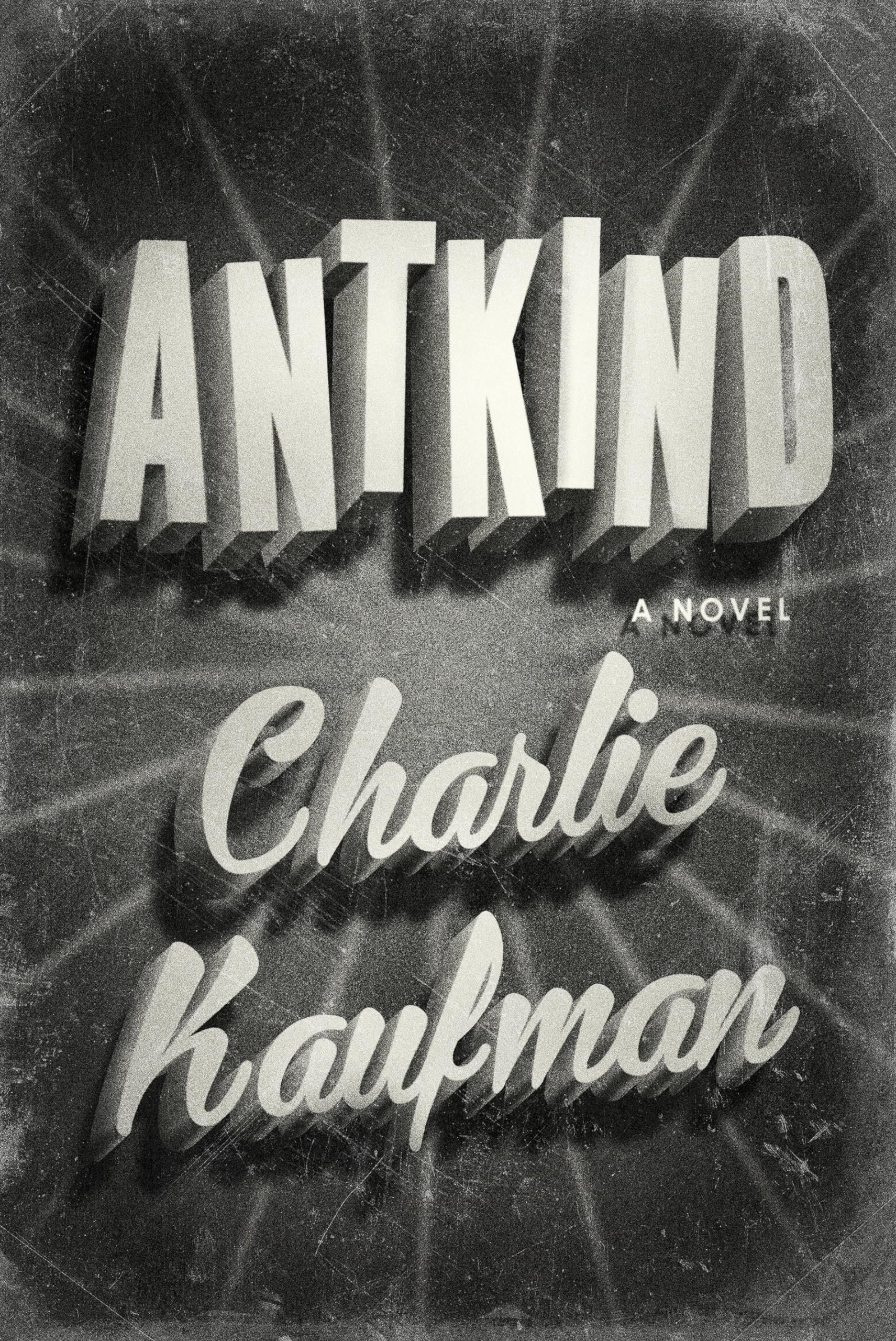 Amazon.com: Antkind: A Novel: 9780399589683: Kaufman, Charlie: Books