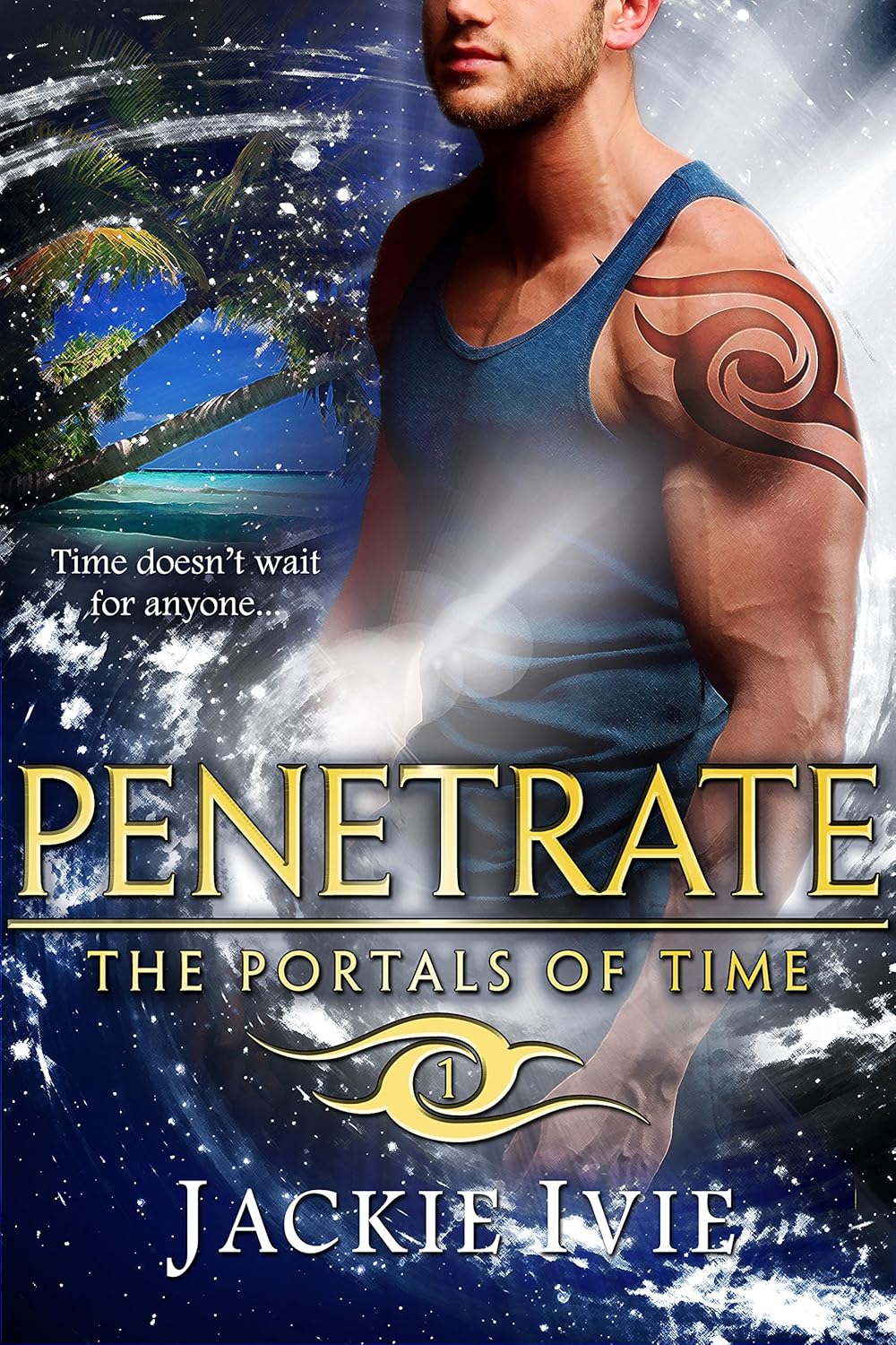 Amazon.com: PENETRATE (The Portals of Time Book 1) eBook : Ivie, Jackie: Kindle Store