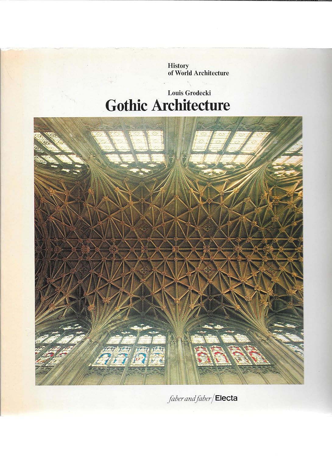 Gothic architecture: GRODECKI, Louis: 9780571145157: Amazon.com: Books
