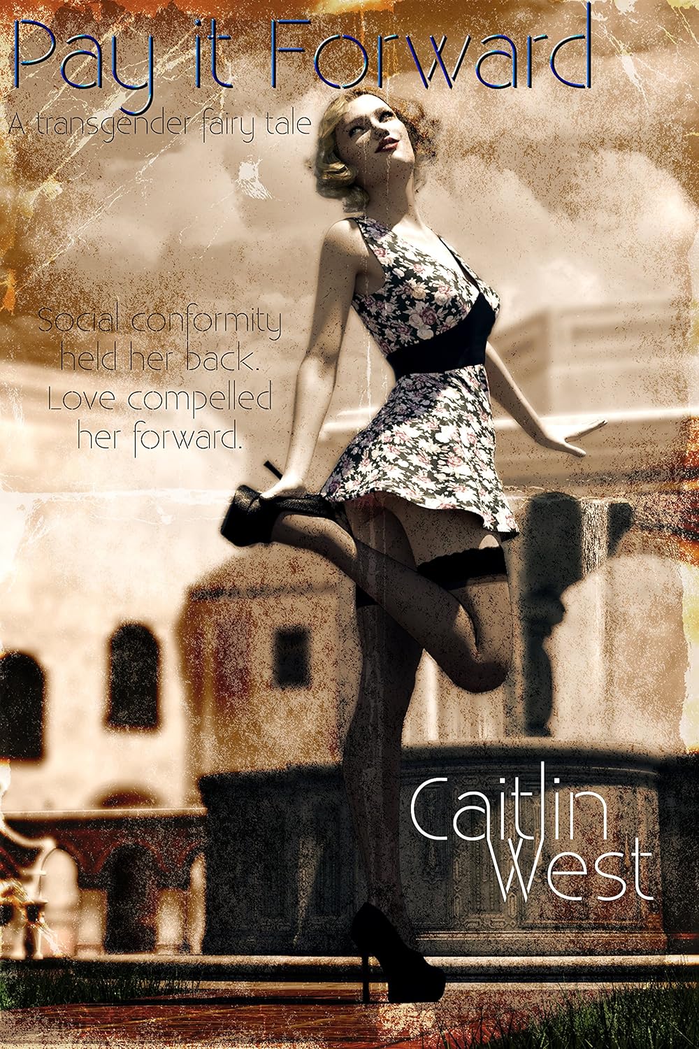 Pay it Forward: A Transgender Fairy Tale - Kindle edition by West ...