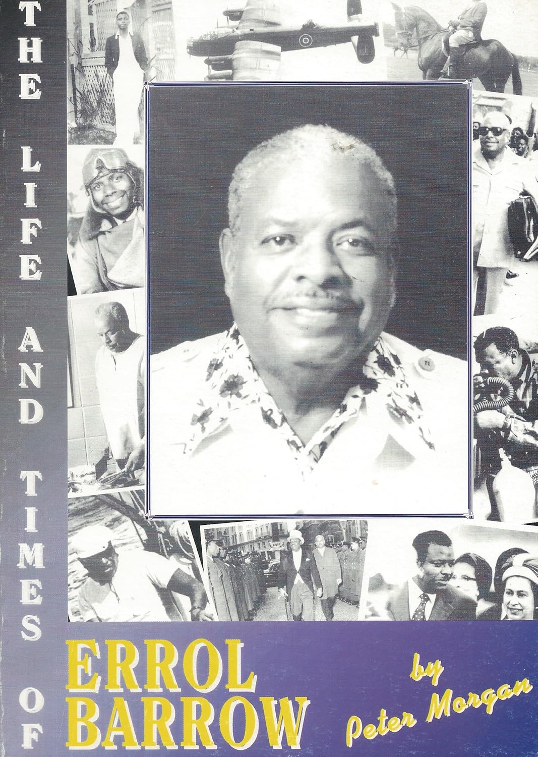 The Life and Times of Errol Barrow: Peter Morgan: Amazon.com: Books