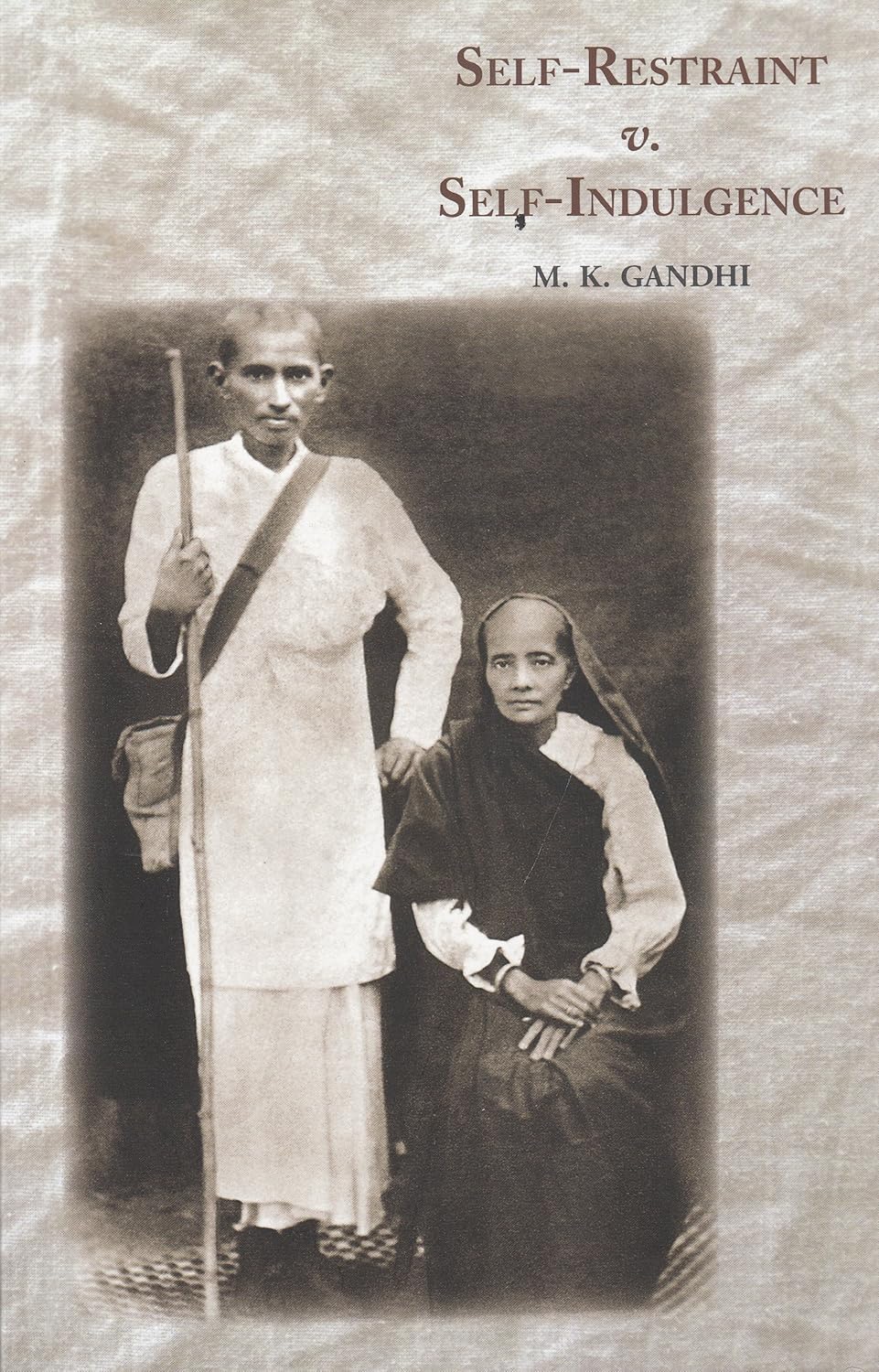 Self-Restraint V. Slf-Indulgence: M.K.Gandhi: 9788172291204: Amazon.com: Books