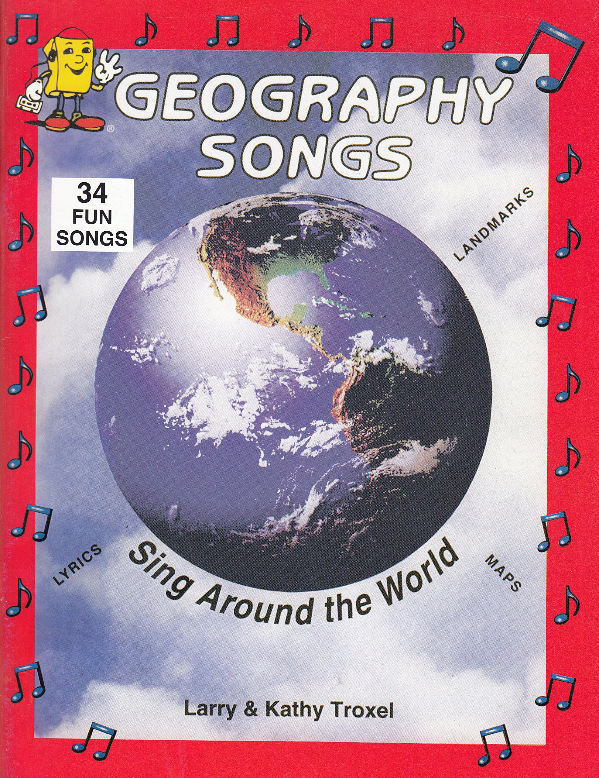 Geography Songs: Sing Around the World: 33 Fun Songs, Lyrics, Landmarks ...