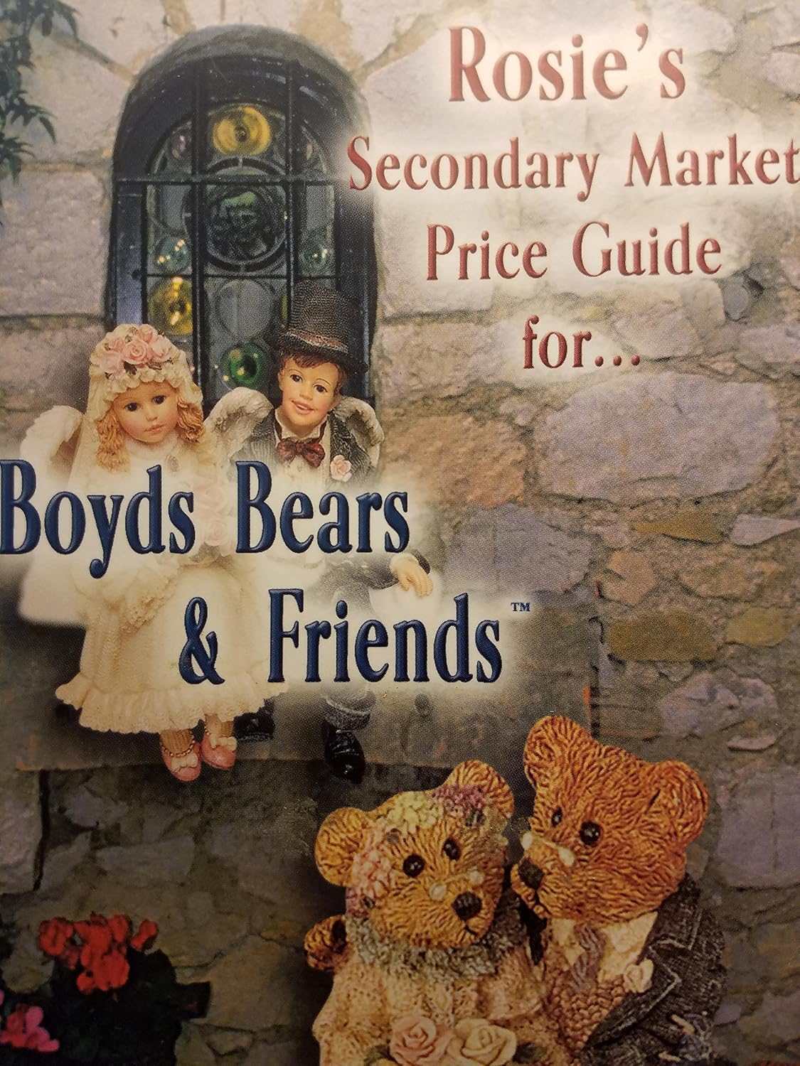 Rosie's Secondary Market Price Guide to Boyds Bears & Friends: Wells ...