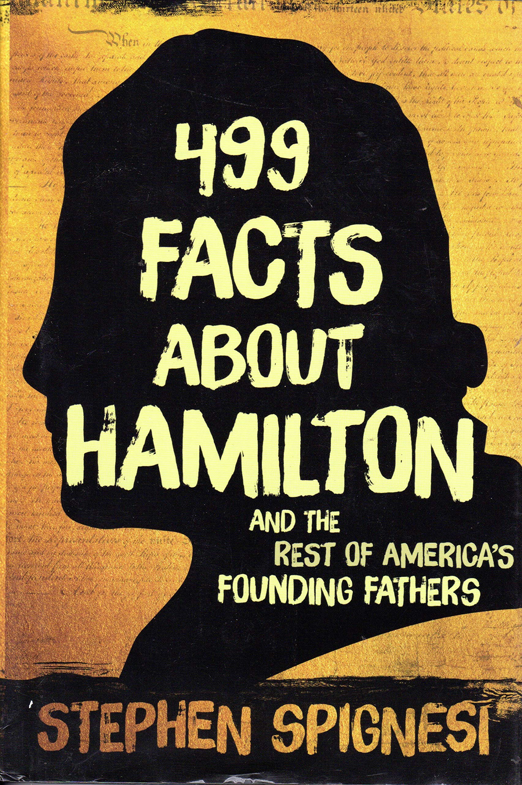 499 Facts about Hamilton and the Rest of America's Founding Fathers ...