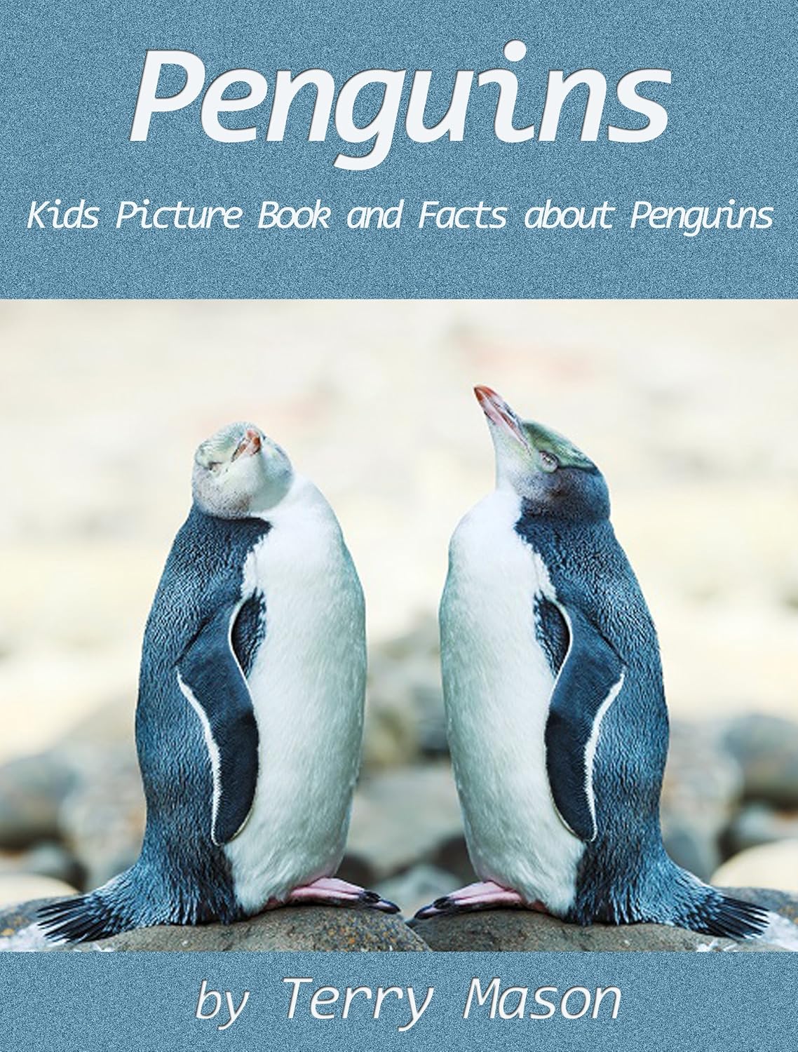 Penguins : Kids Picture Book and Facts about Penguins (Facts about ...