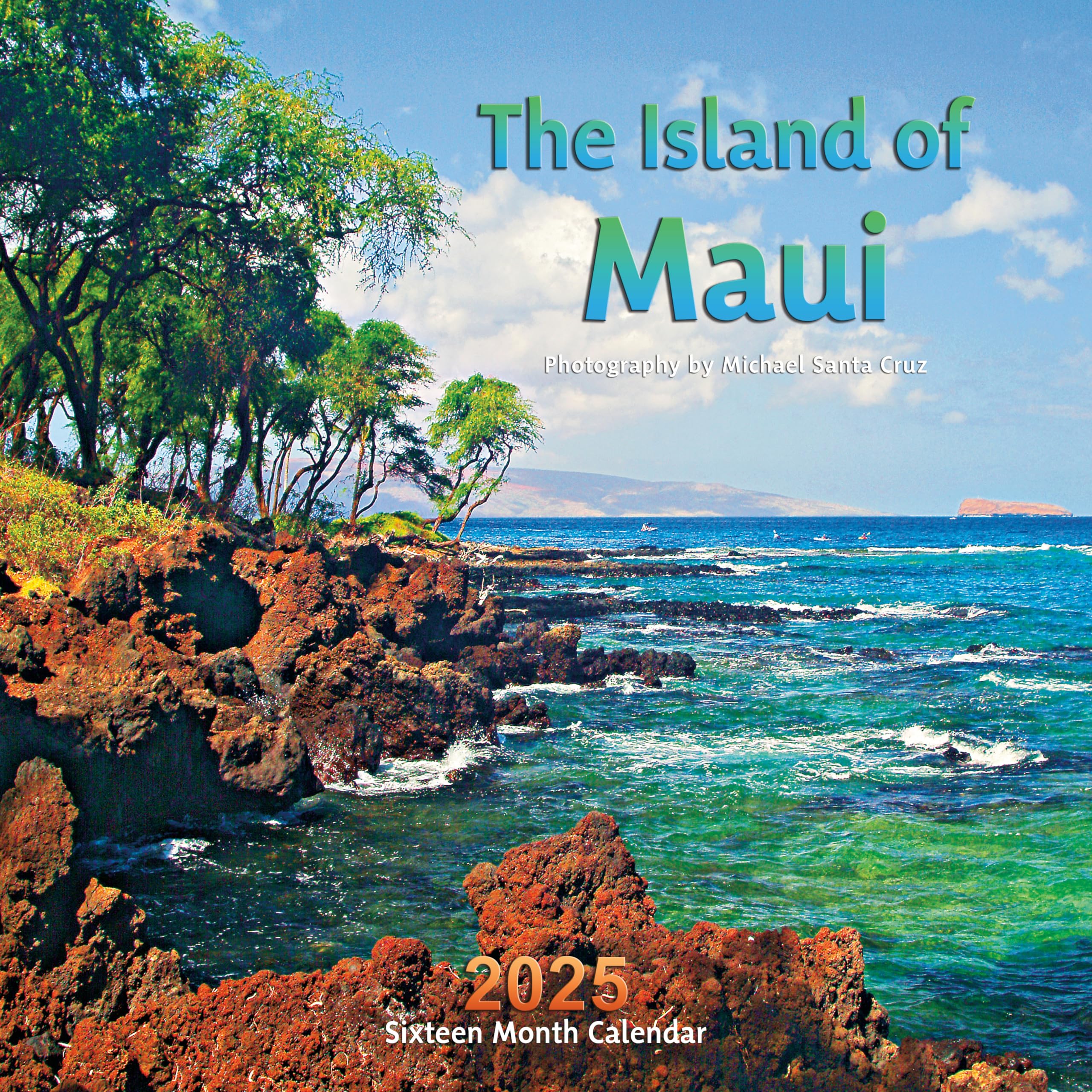 The Island of Maui Calendar 2025: Michael Santa Cruz: 9781960333162 ...
