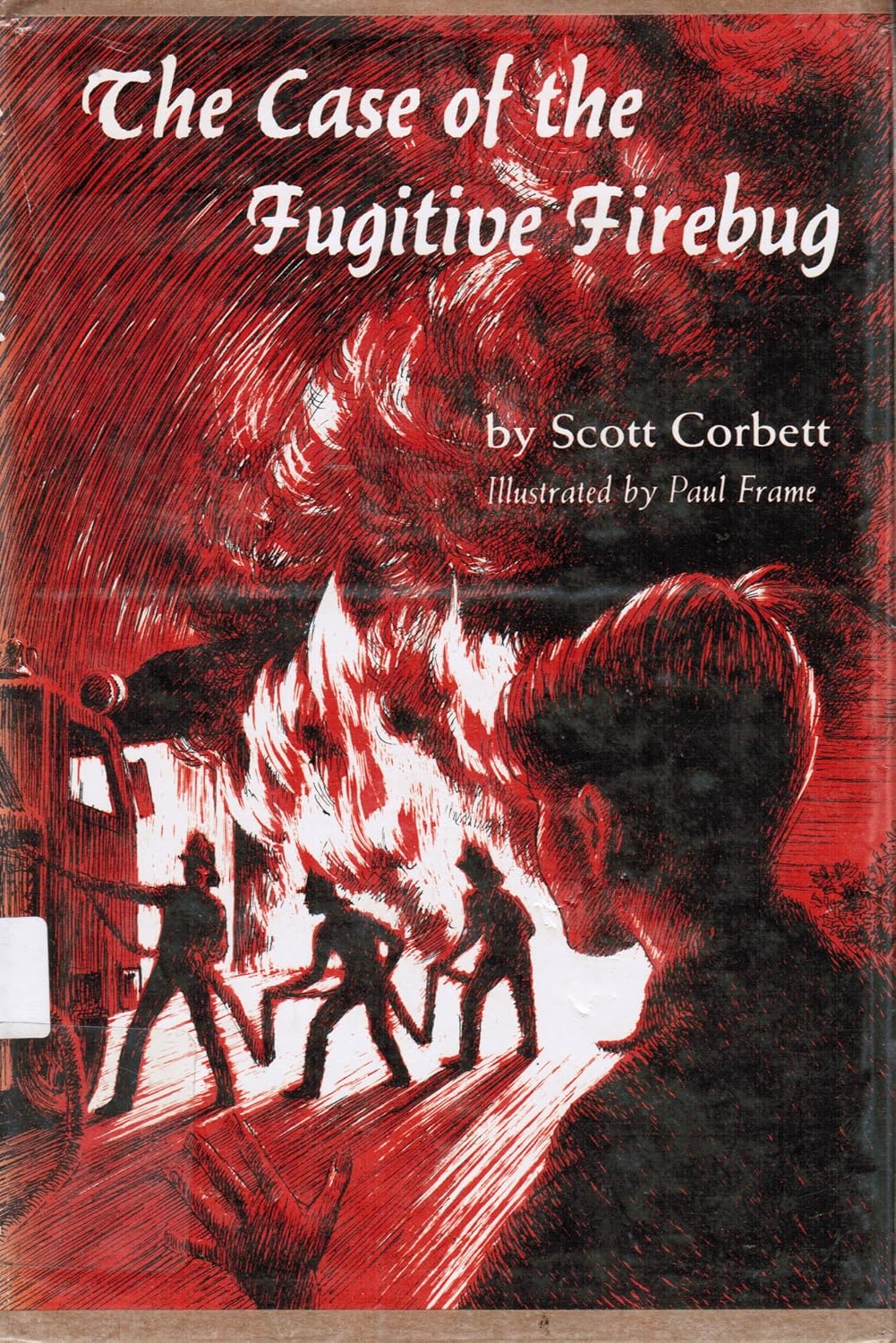 The Case of the Fugitive Firebug: Scott Corbett, Paul Frame ...