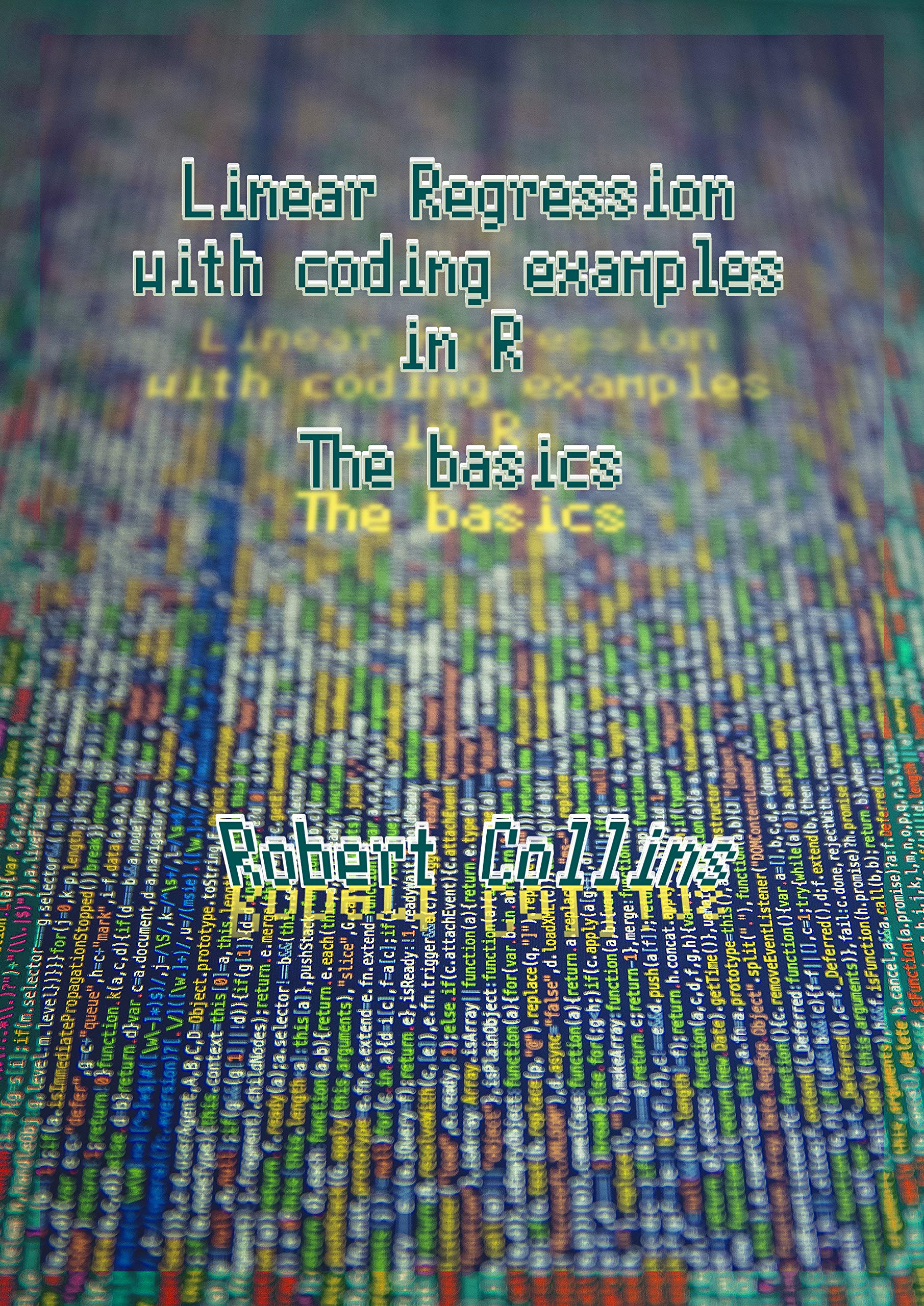 Buy Linear Regression With Coding Examples In R The Basics Online At