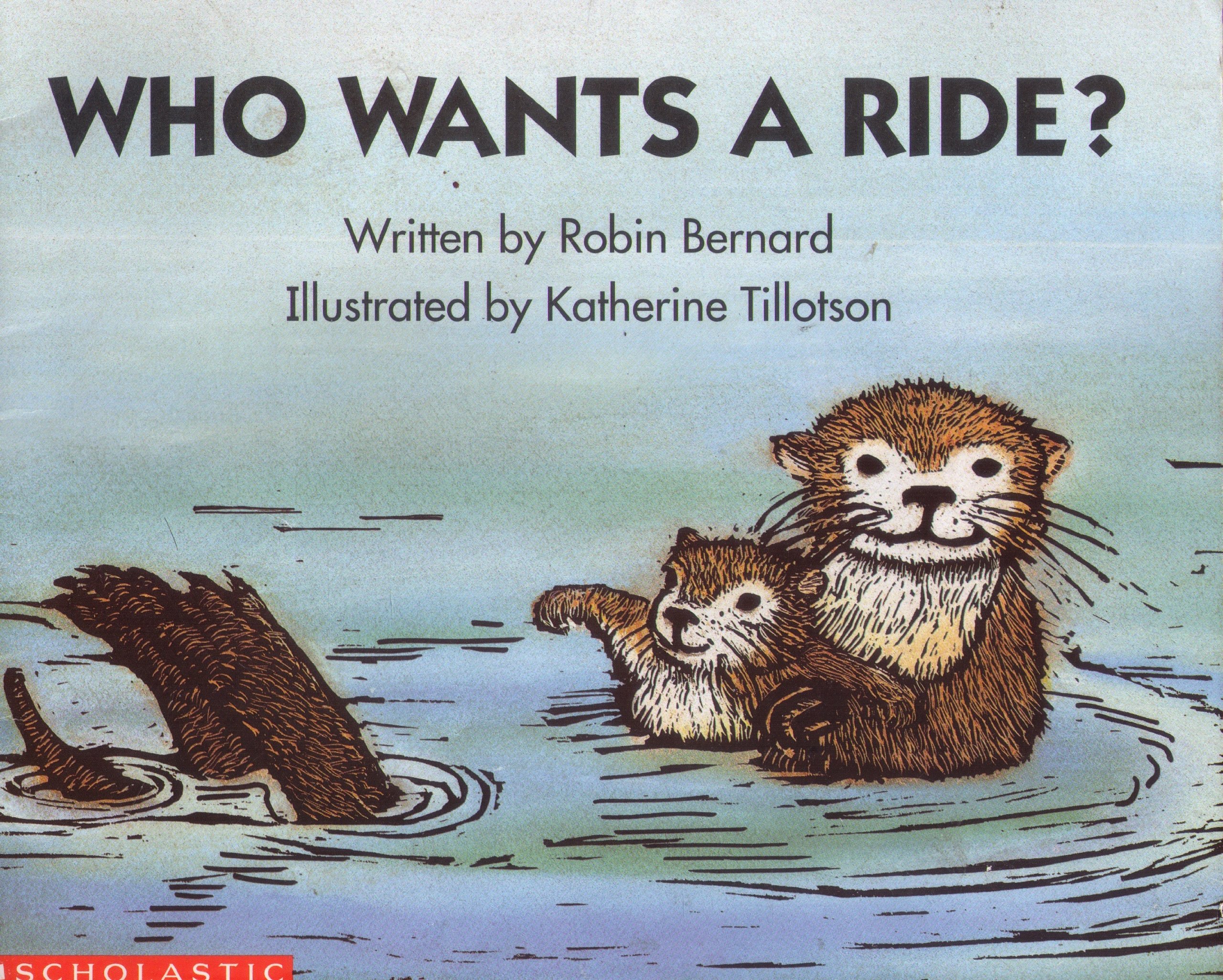 Who Wants a Ride?: Robin Bernard, Katherine Tillotson: 9780590273824 ...