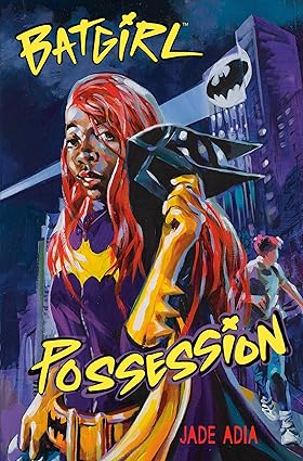 Amazon.com: Batgirl: Possession (DC Super Heroes): 9780593808146: Adia, Jade, Palmer, Charly: Books