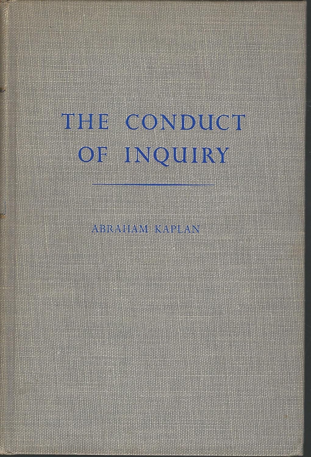 The Conduct of Inquiry: Kaplan, Abraham: Amazon.com: Books