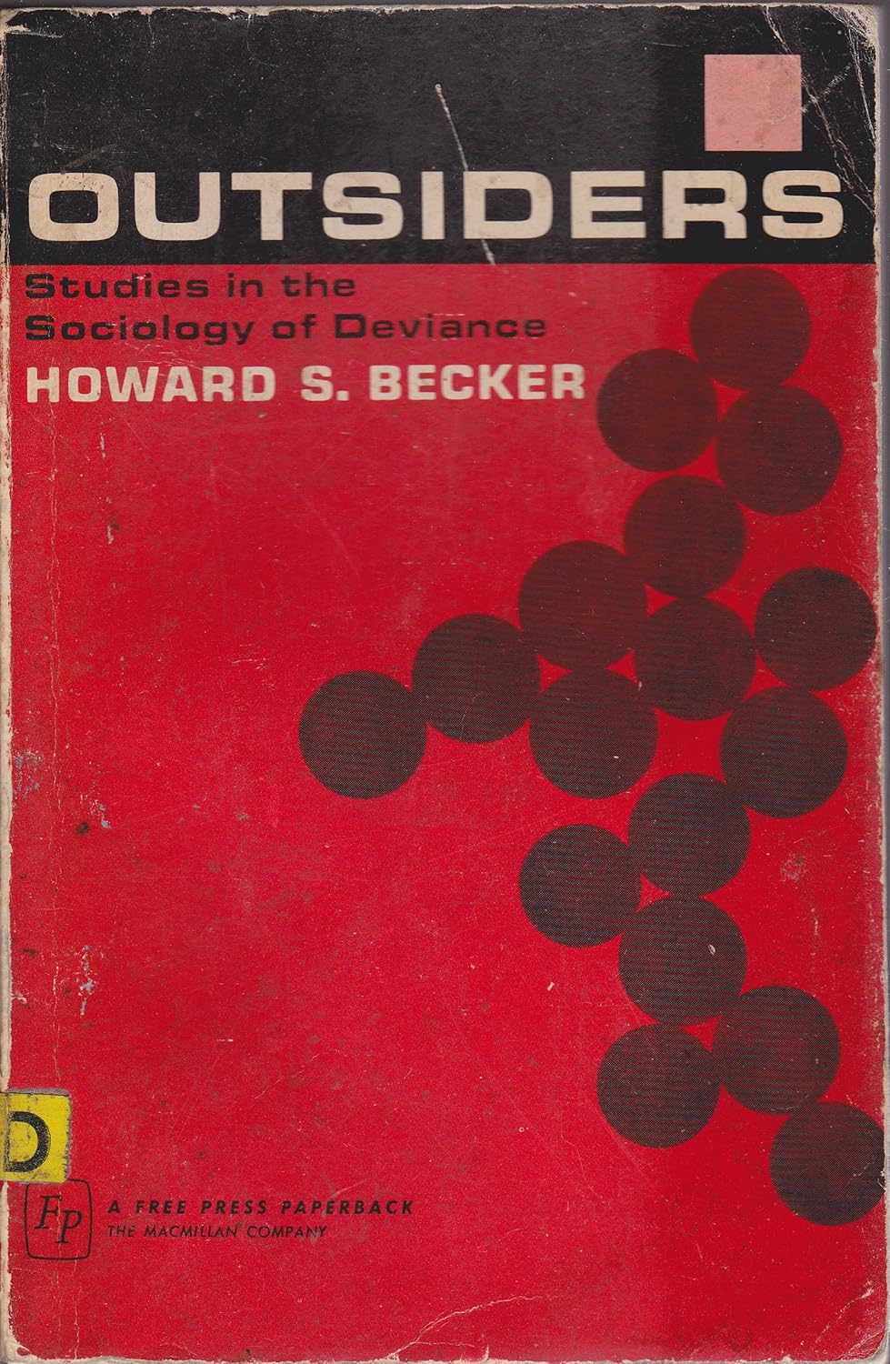 Outsiders: Studies in the Sociology of Deviance: Becker, Howard S ...