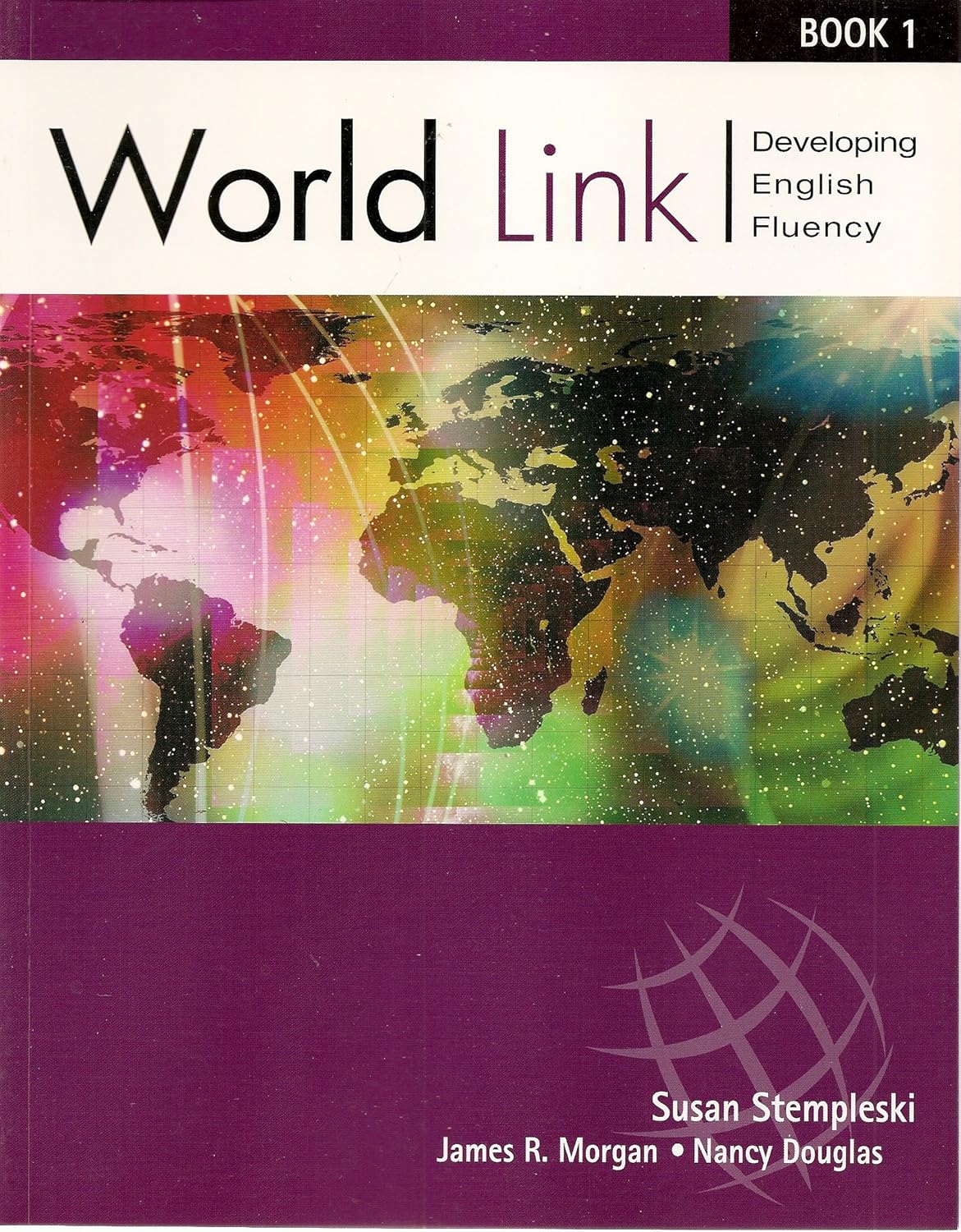 World Link: Developing English Fluency, Book 1: Susan Stempleski, James ...