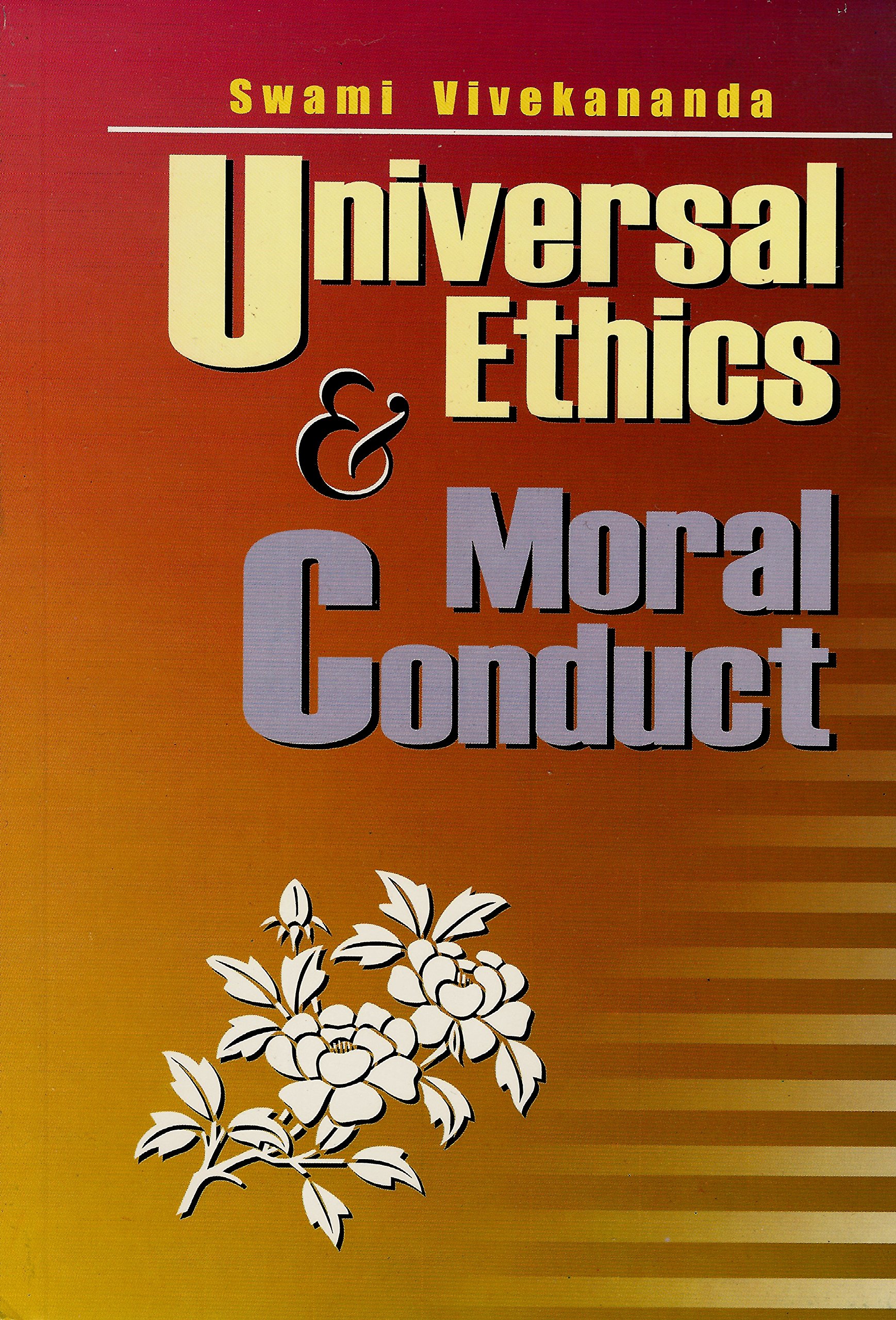 Amazon.com: Universal Ethics and the Moral Life: 9788175052208: Swami ...