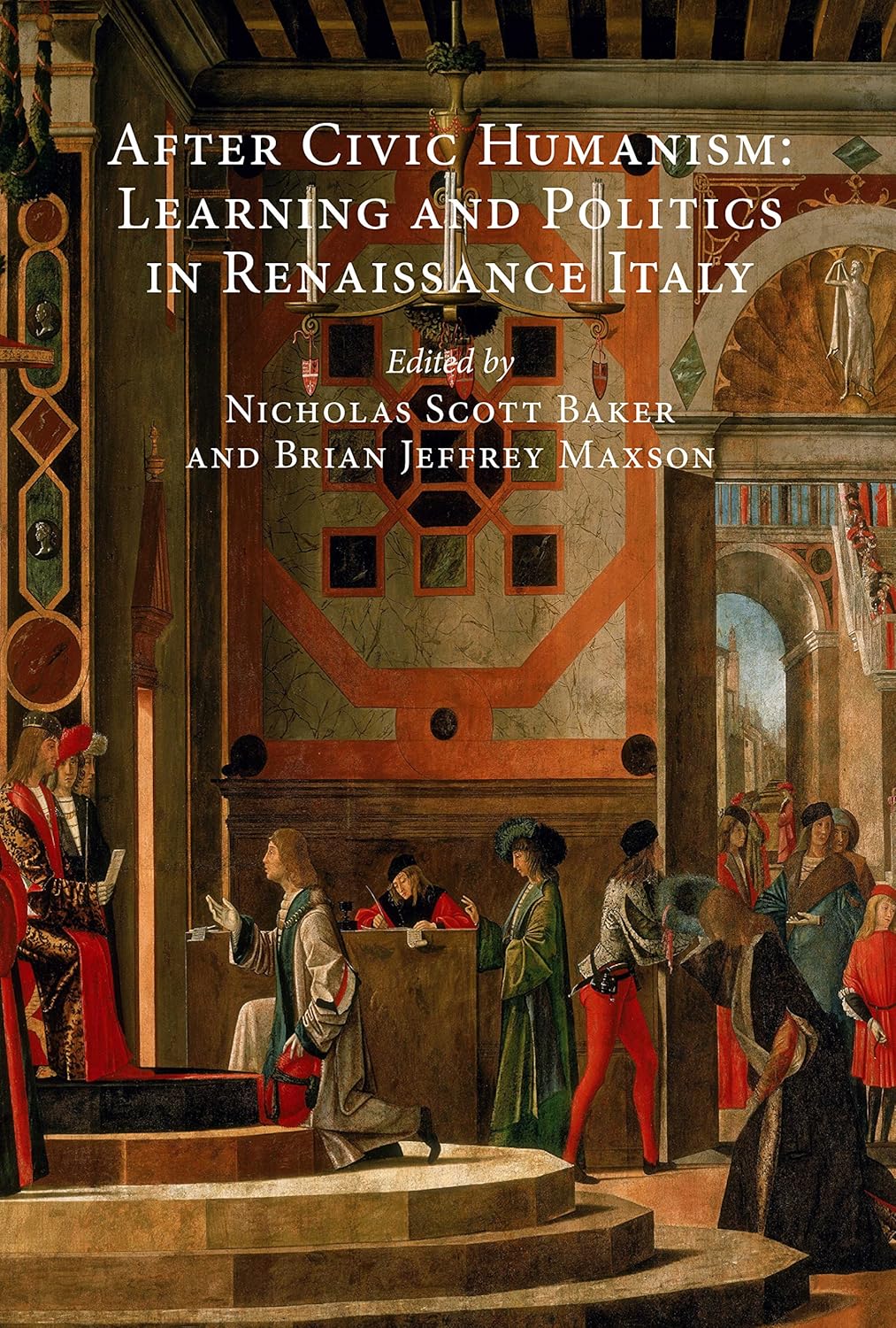 After Civic Humanism: Learning and Politics in Renaissance Italy: Brian ...