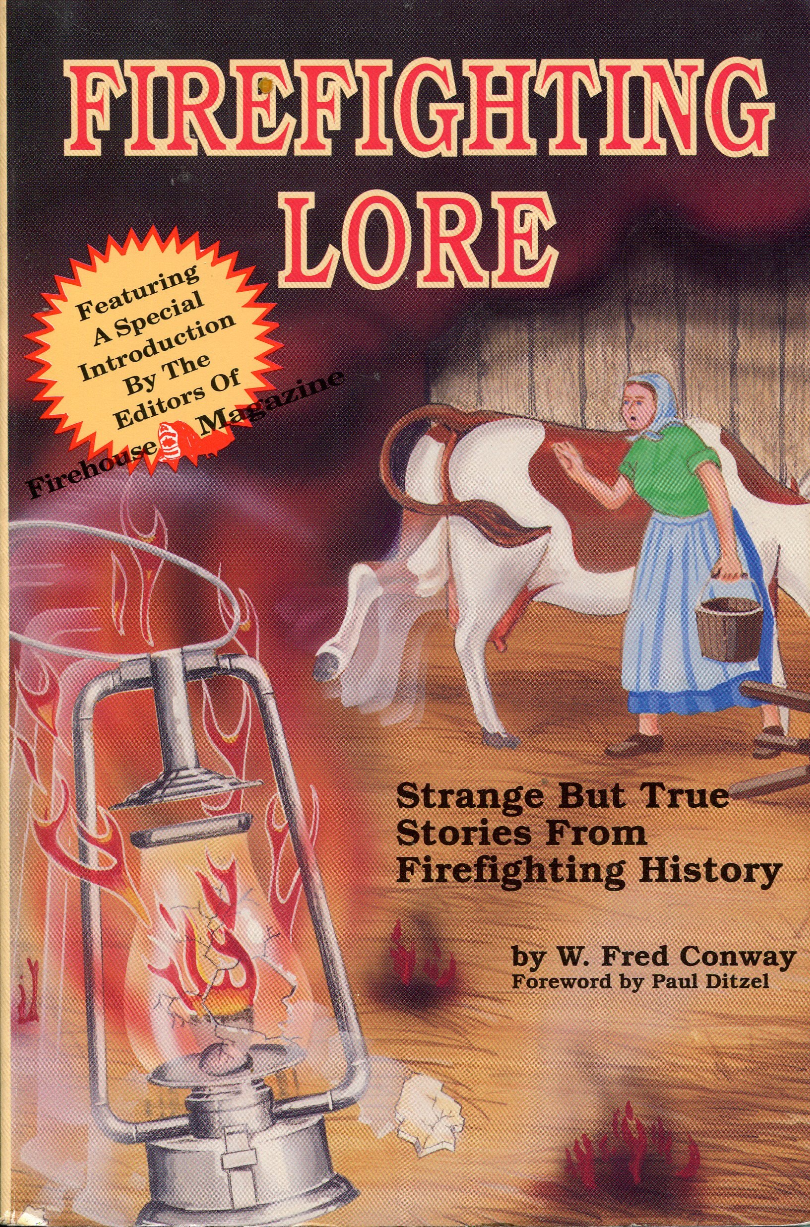 Firefighting Lore: Strange but True Stories from Firefighting History ...