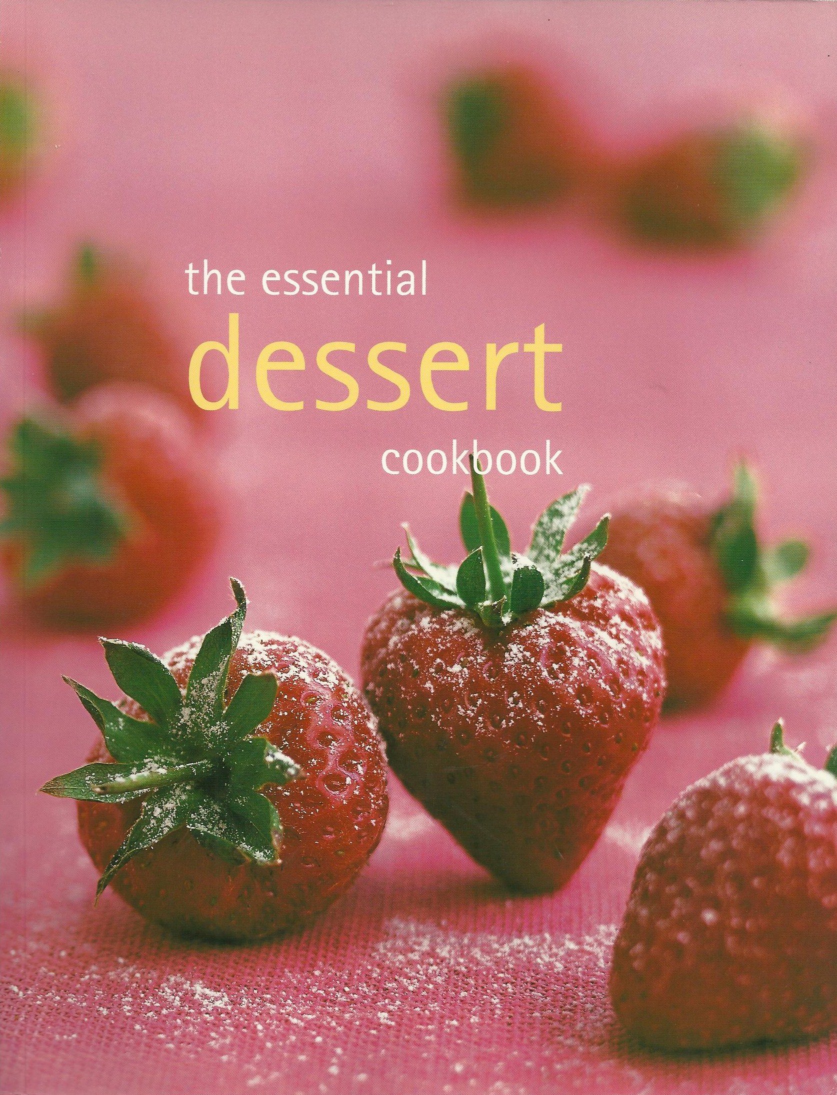 The Essential Dessert CookBay Books (2008) Paperback: Murdoch Books ...