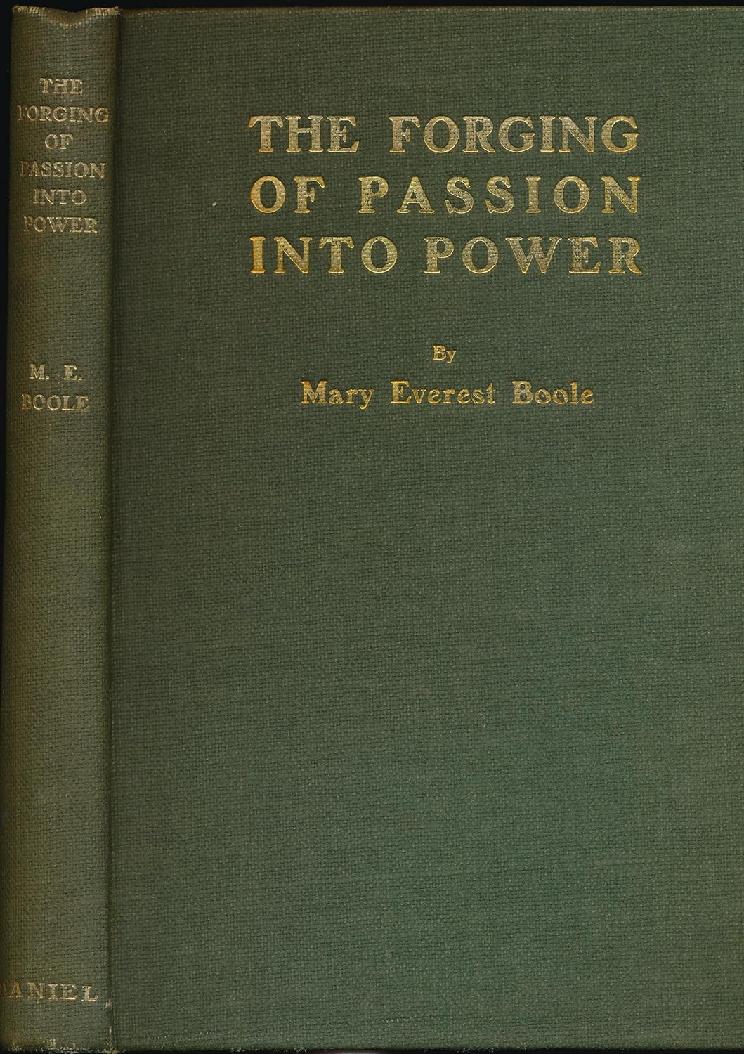 The Forging of Passion into Power: Boole, Mary Everest: Amazon.com: Books