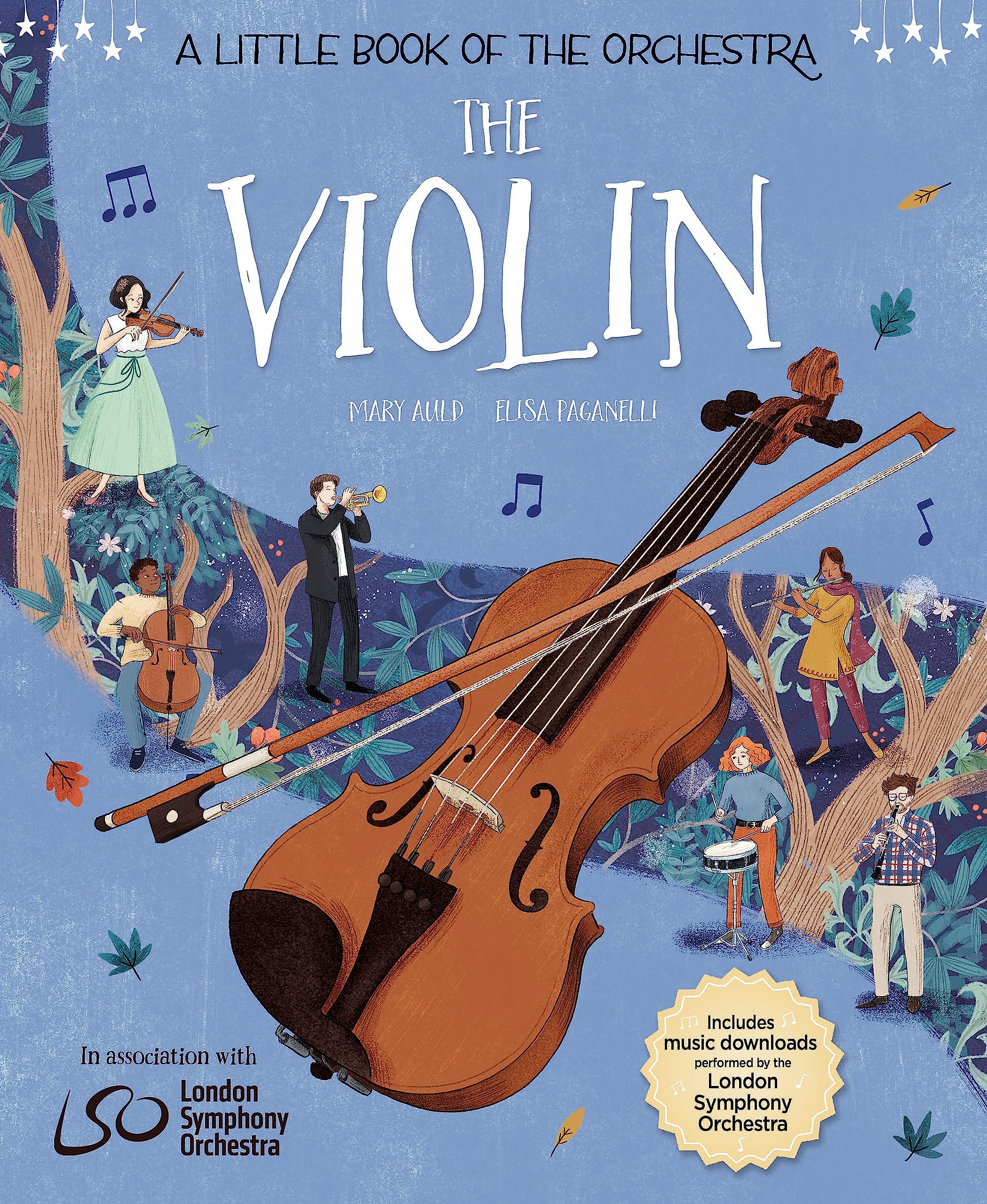 A Little Book of the Orchestra: The Violin: Mary Auld, Elisa Paganelli ...